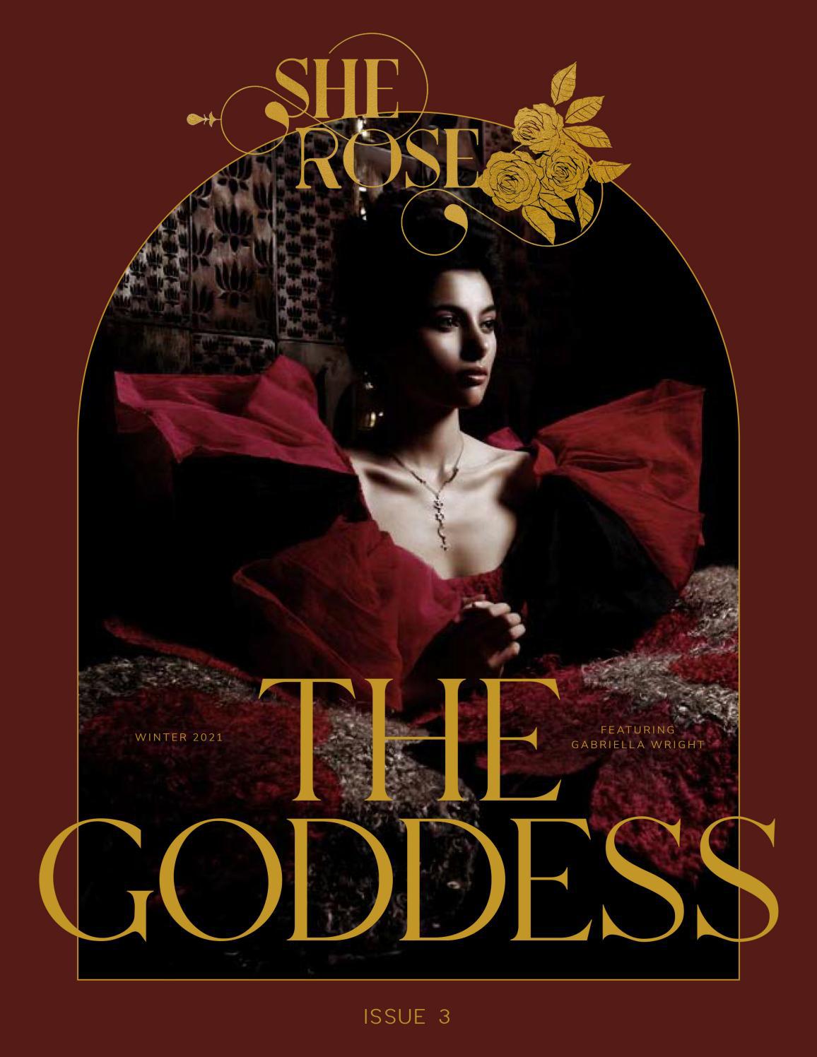 The Goddess - Issue 3 - She Rose Magazine by SheRoseMagazine - Issuu