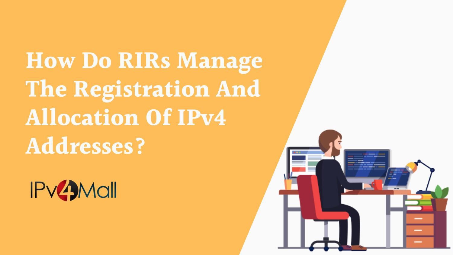 The Registration And Allocation Of IPv4 Addresses | Buy IPv4 Address ...