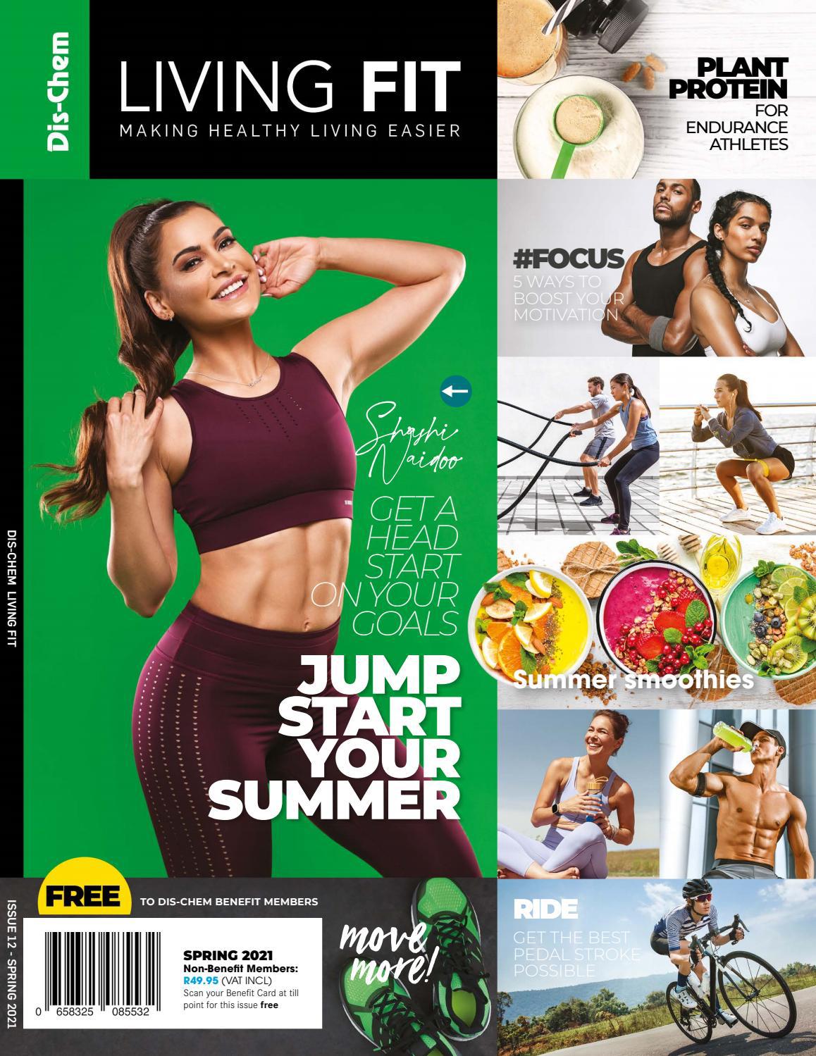 DCLF Issue 12 -Spring 2021 by Dis-Chem Living Fit - Issuu
