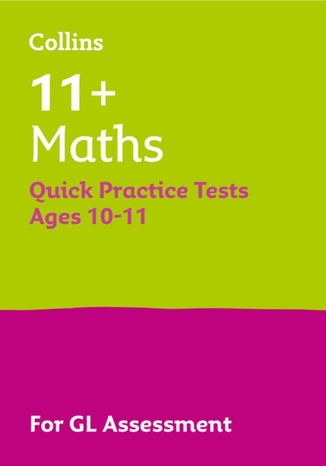 11+ Maths Quick Practice Tests Age 10-11 GL by Collins - Issuu