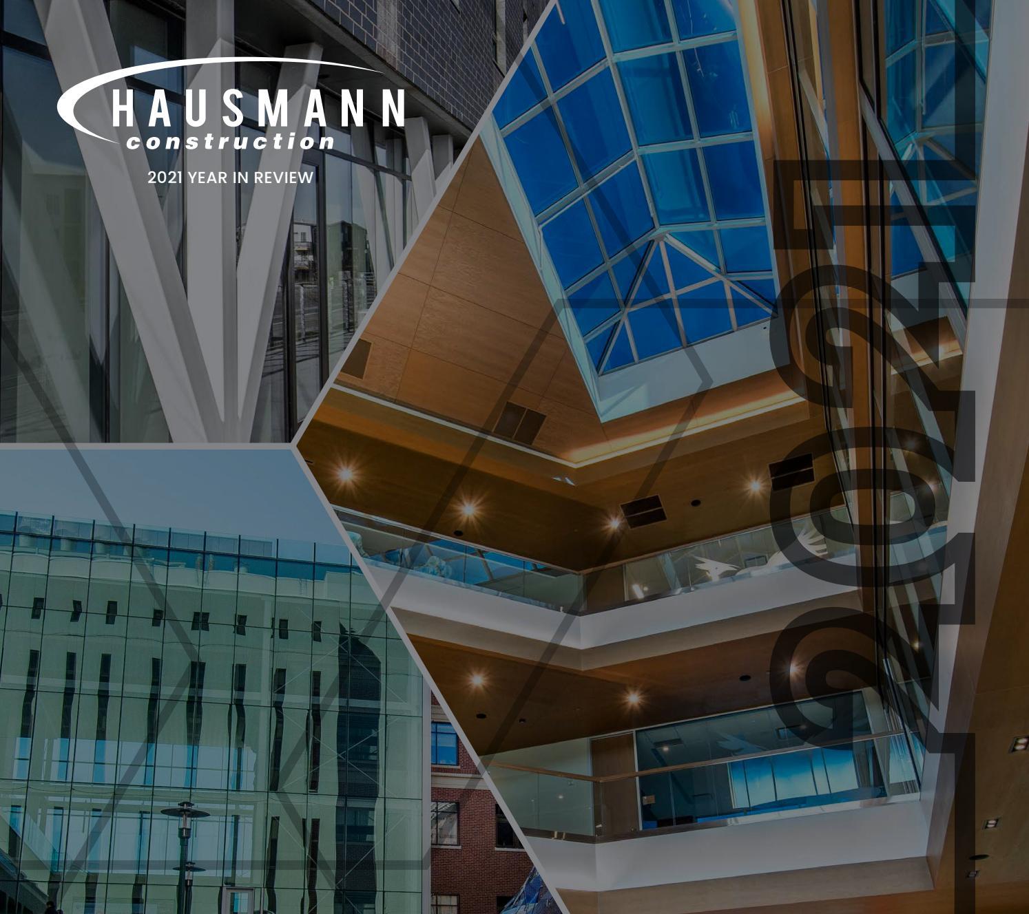 Hausmann Construction Year in Review 2021 by HausmannConstruction - Issuu