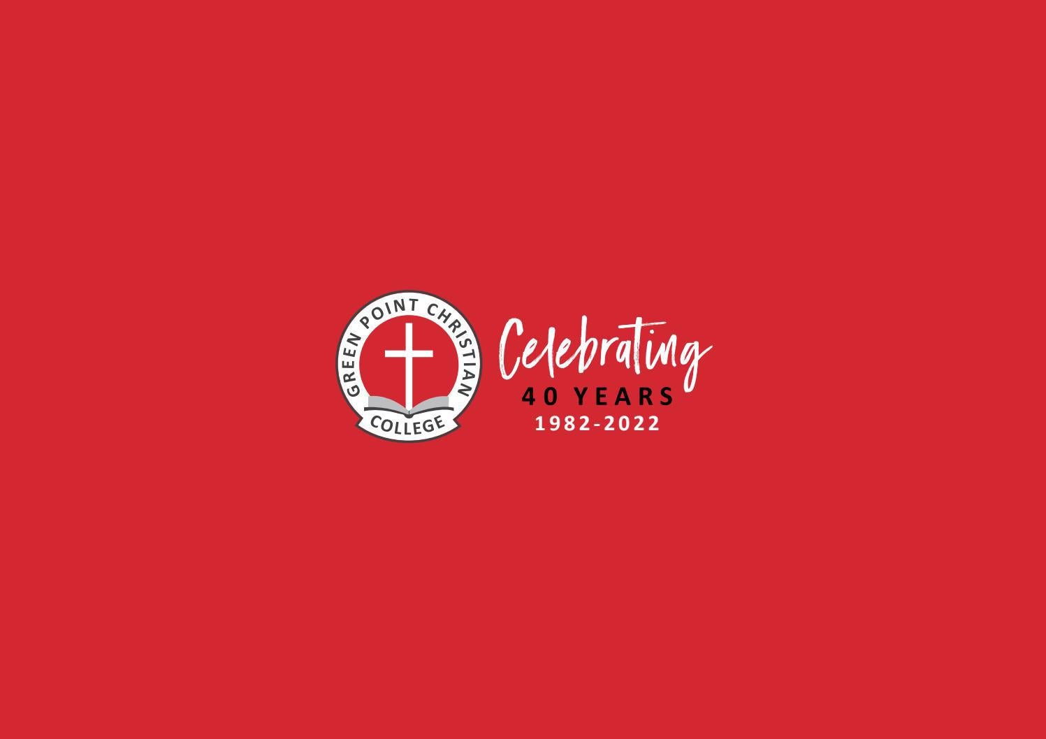 Green Point Christian College - Celebrating 40 Years 1982-2022 by Green ...