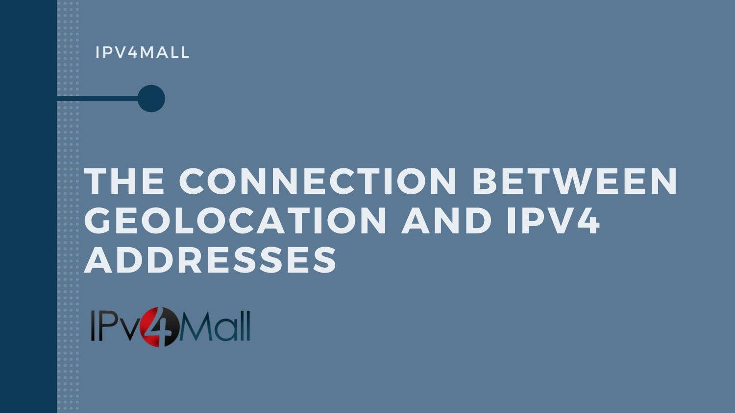 The Connection Between Geolocation and IPv4 Addresses | How to Get IPv4 ...