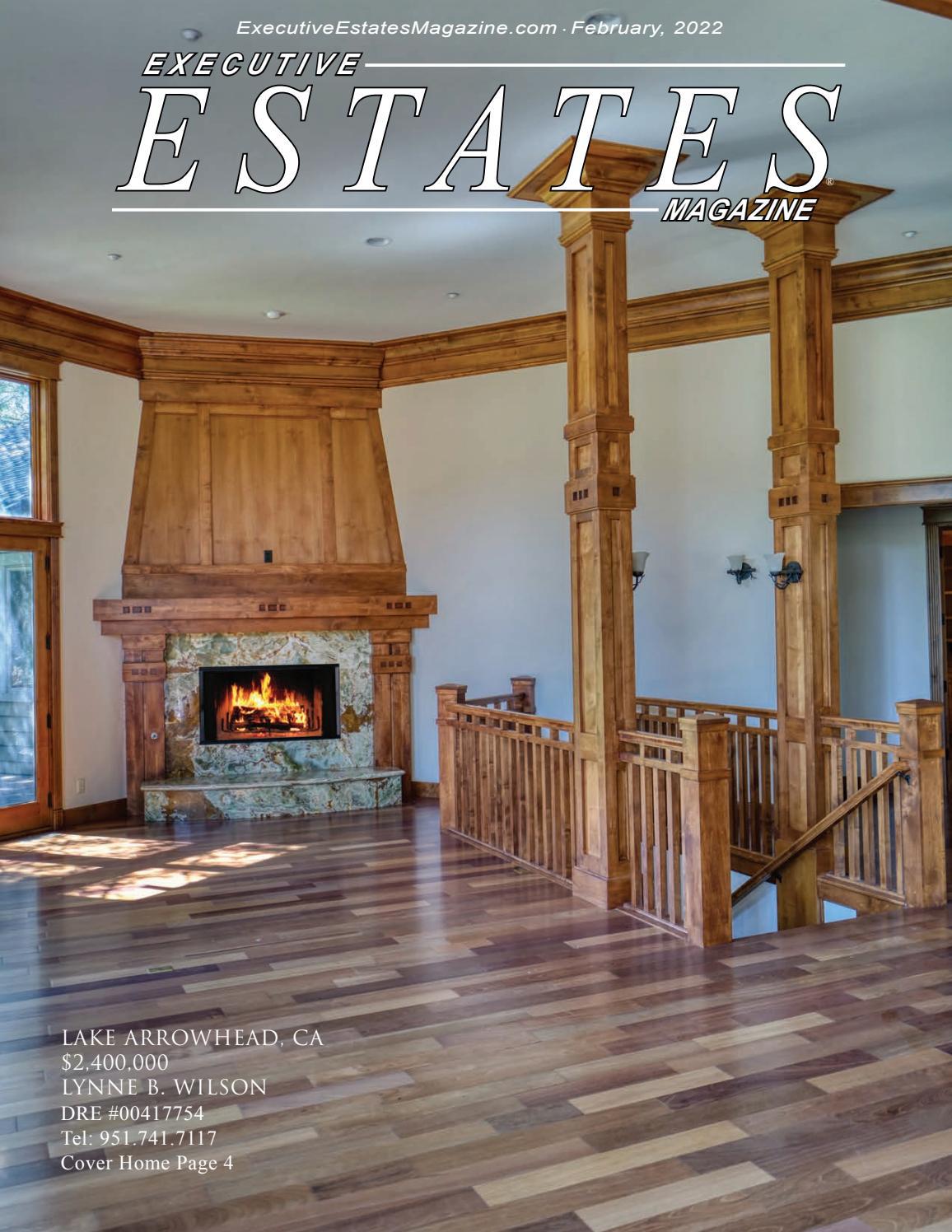 EXECUTIVE ESTATES MAGAZINE -LAKE ARROWHEAD FEBRUARY 2022 by Executive ...