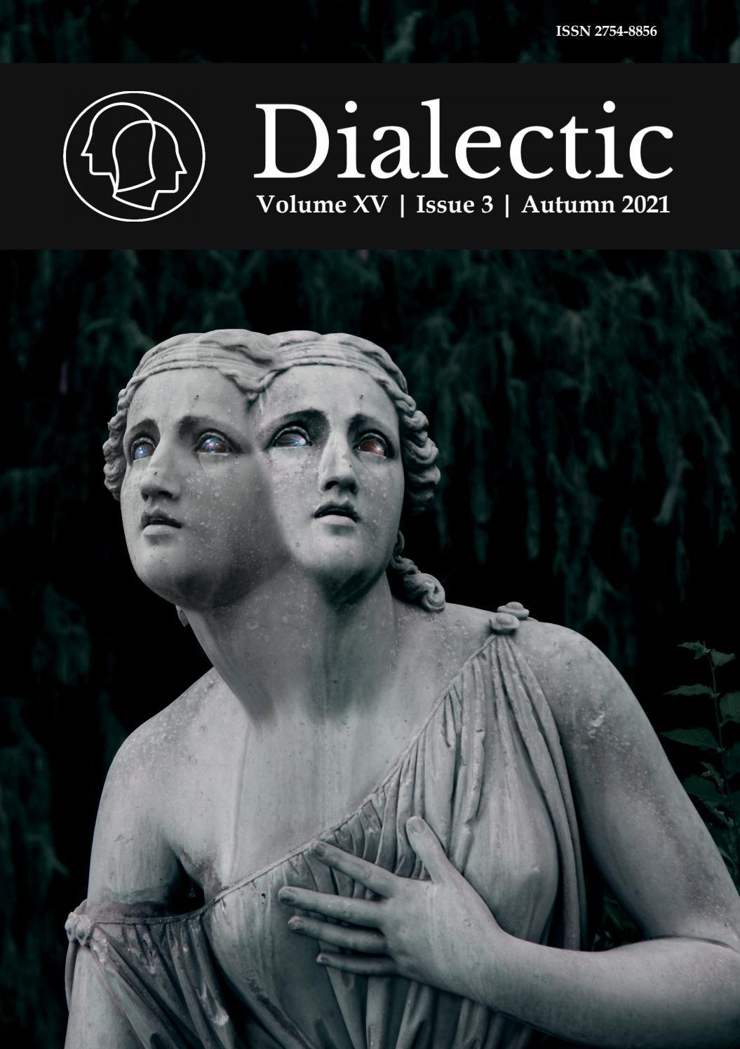 Dialectic Journal Autumn 2021 Edition by Dialectic Journal - Issuu