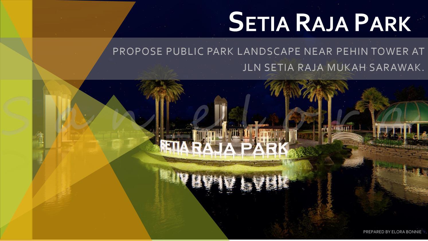 SETIA RAJA PARK PROPOSAL PRESENTATION by San_elora - Issuu