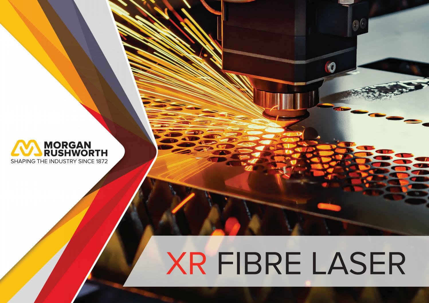 Morgan Rushworth XR Fibre Laser Brochure [2022] by Selmach Machinery Ltd - Issuu