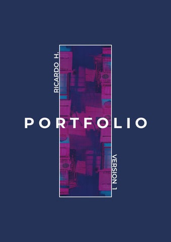 Ricardo H. | Portfolio v.1 by Ricardo Hernandez - Issuu