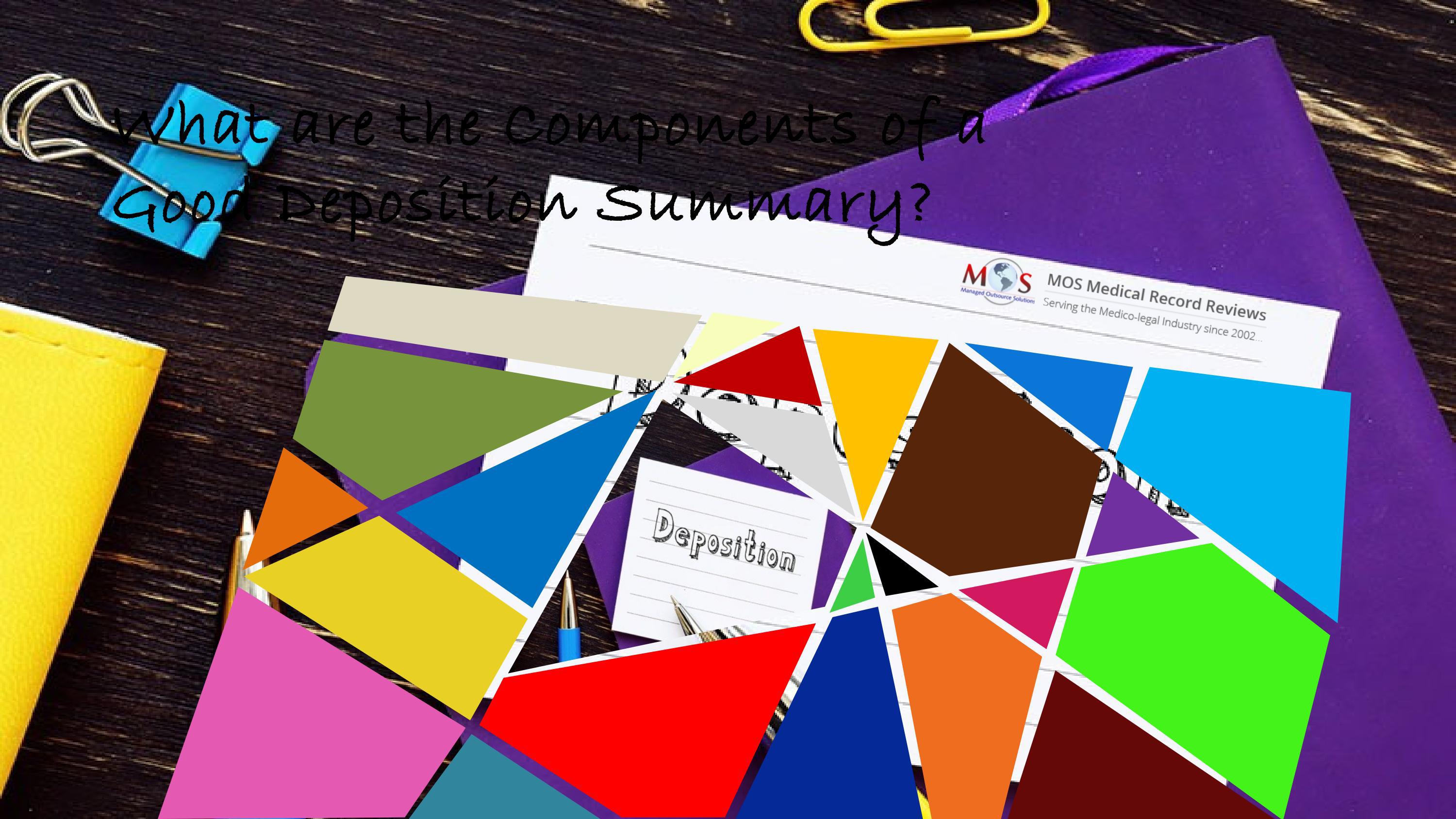 What are the Components of a Good Deposition Summary? by MOS Medical ...