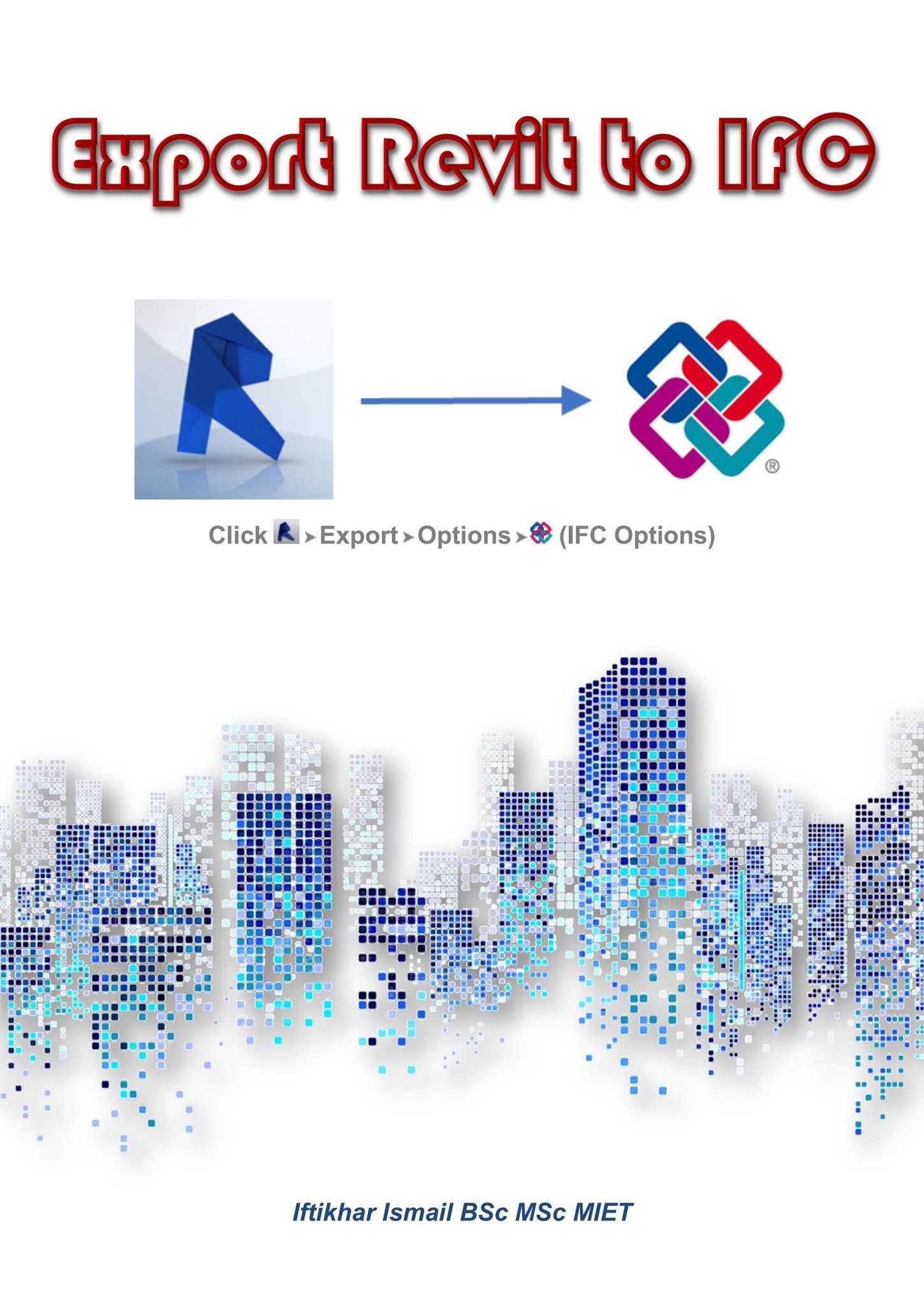 Exporting IFC Files using Revit - Step by Step Guide by Iftikhar ISMAIL ...