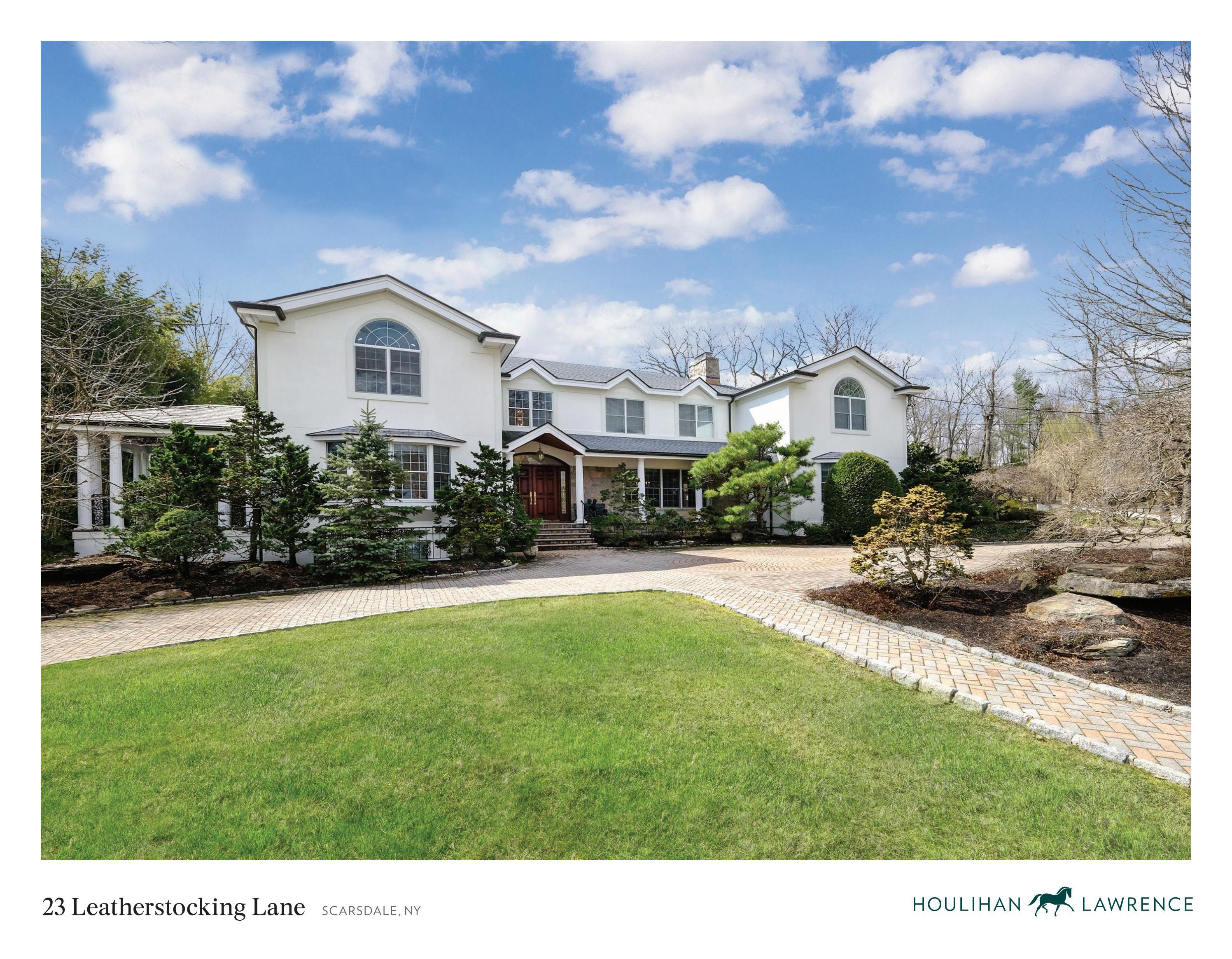 23 Leatherstocking Lane | Scarsdale Brokerage by Houlihan Lawrence - Issuu
