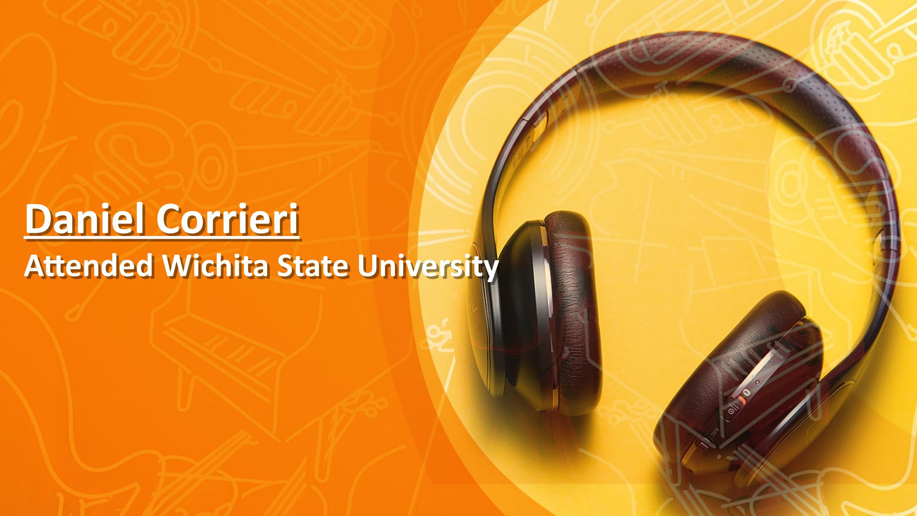 Daniel Corrieri -Attended Wichita State University by Daniel Corrieri ...