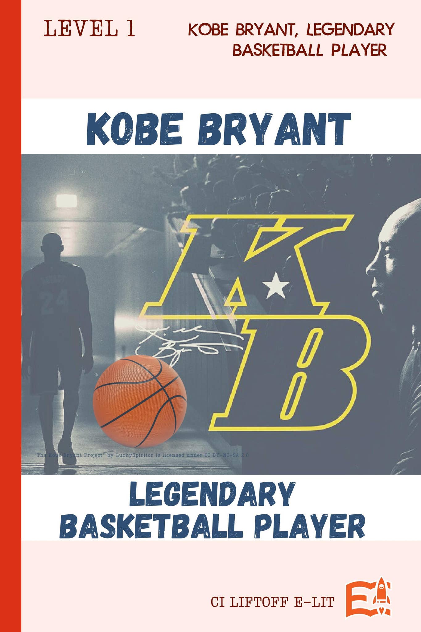 E-Lit English Level 1 - Kobe Bryant is a legendary basketball player by ...