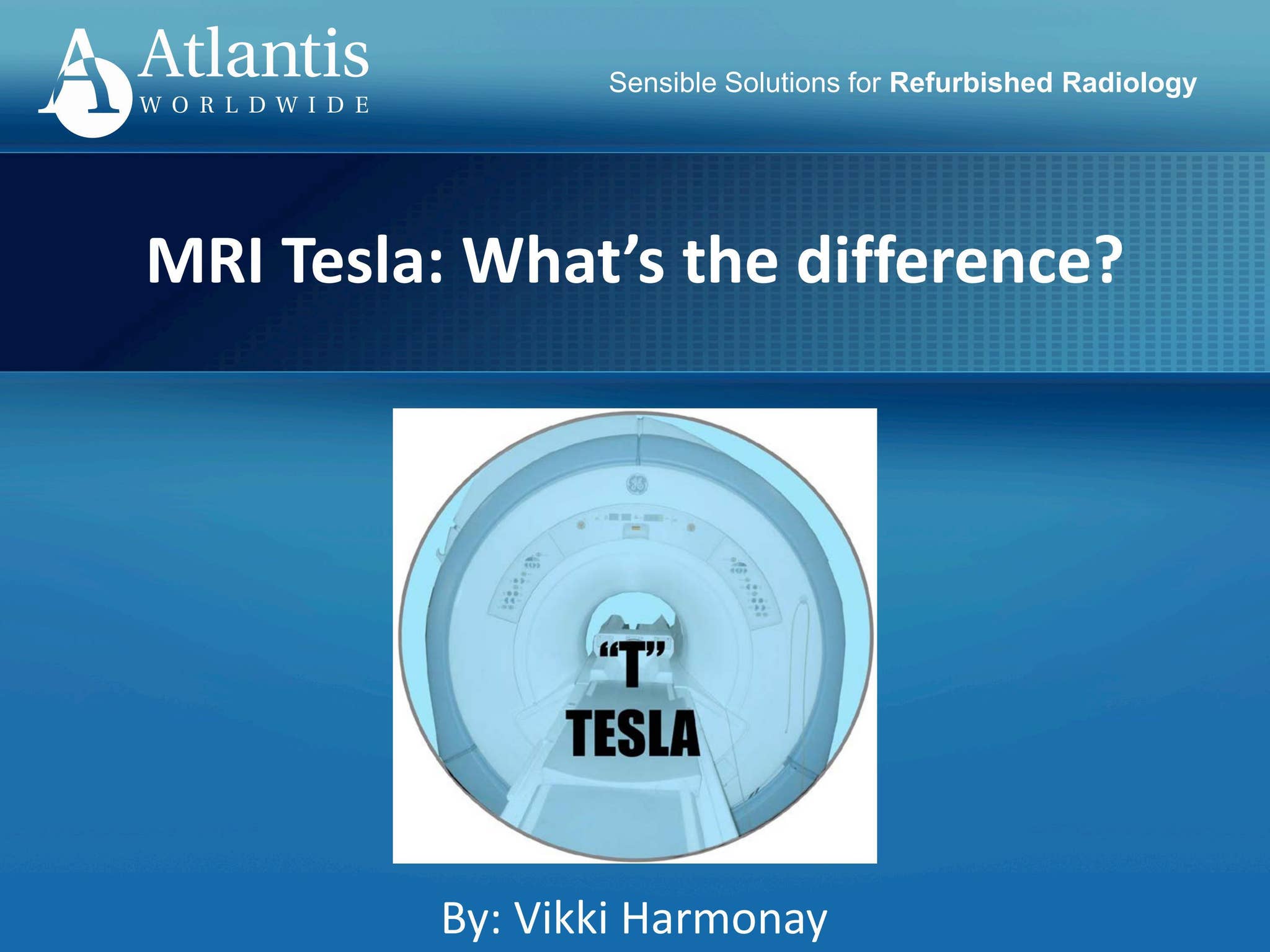 MRI Tesla: What’s the difference? by Atlantis Worldwide LLC - Issuu