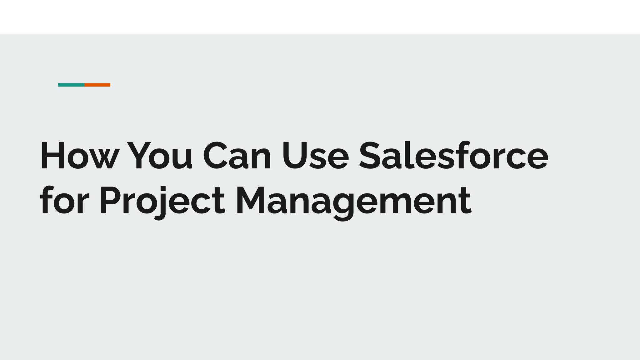 How You Can Use Salesforce for Project Management by 360 Degree Cloud ...