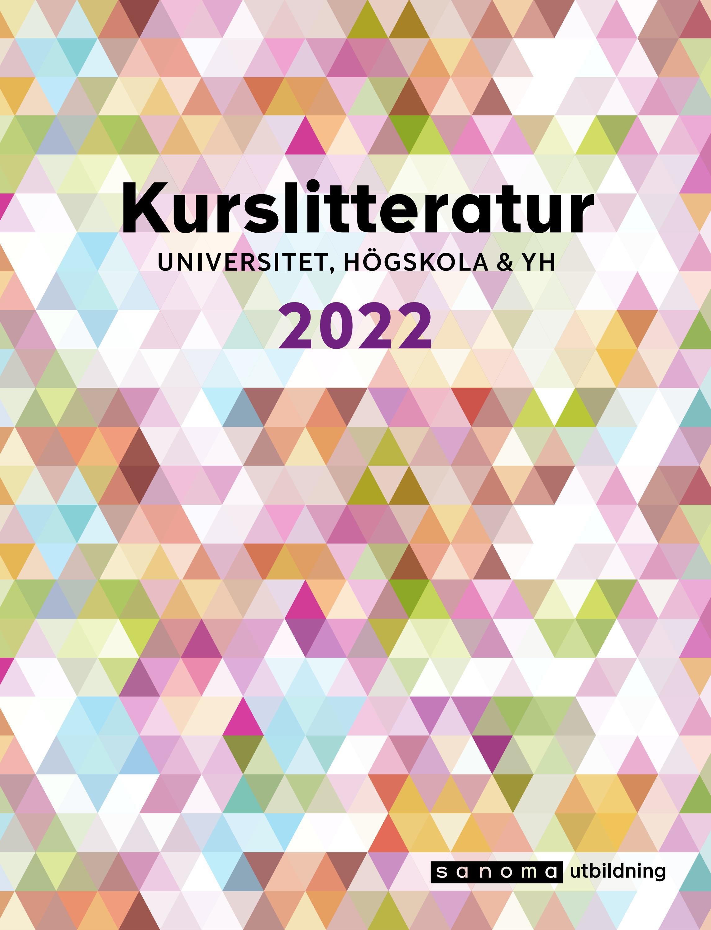 Kurslitteratur UNIVERSITET, HÖGSKOLA & YH 2022 by Sanoma Utbildning - Issuu