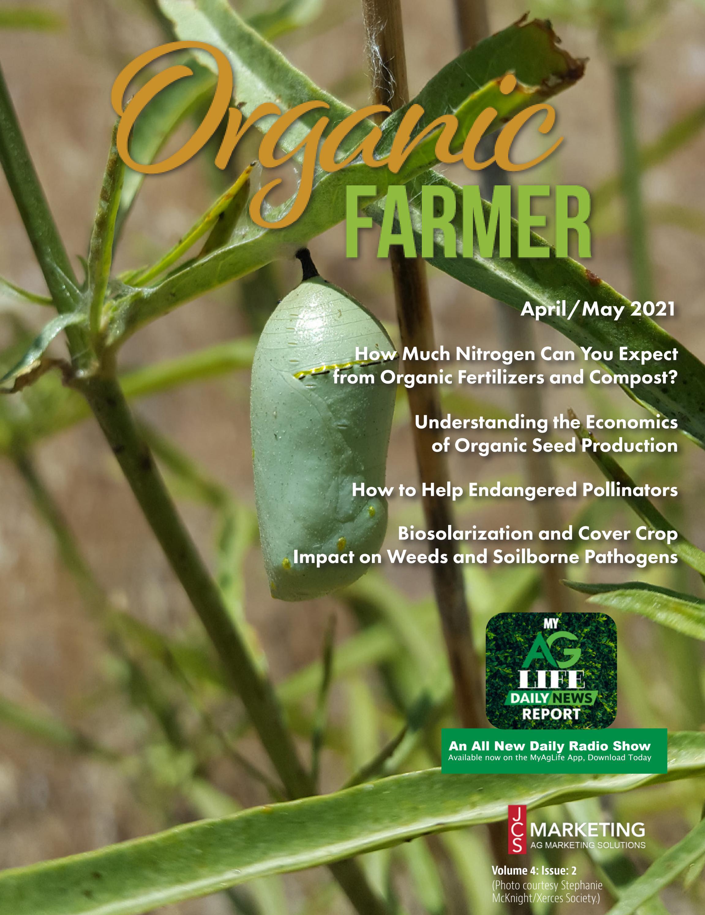 Organic Farmer - April/May 2021 by JCS Marketing, Inc. - Issuu