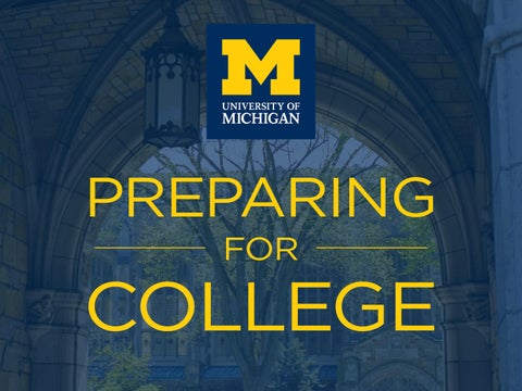 University of Michigan's Preparing for College by Office of ...