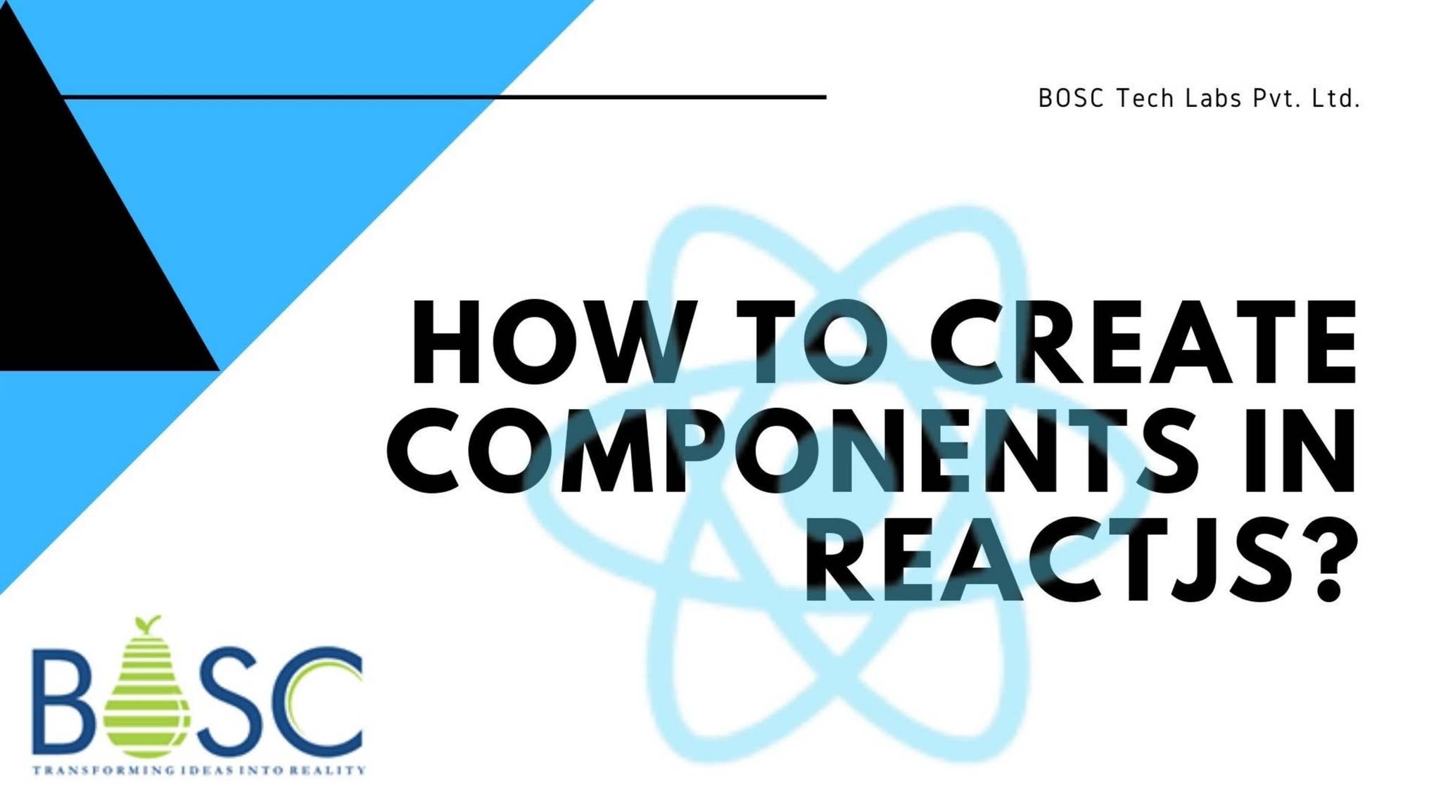 How To Create Components In Reactjs Bosc Tech Labs By Bosctechlabs Issuu