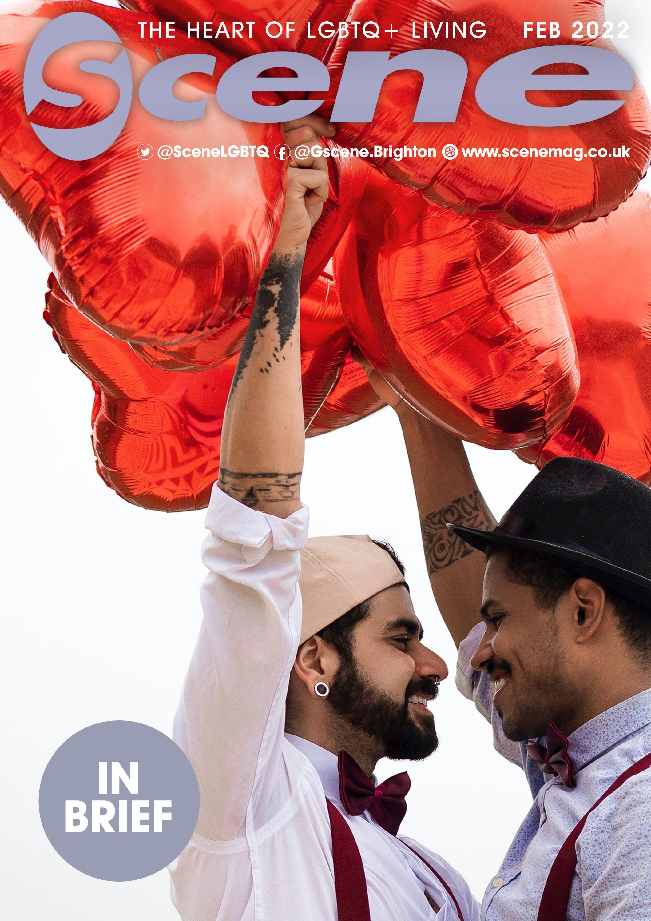 Scene Magazine (In Brief): Feb 2022 by Scene LGBTQ+ Magazine - Issuu