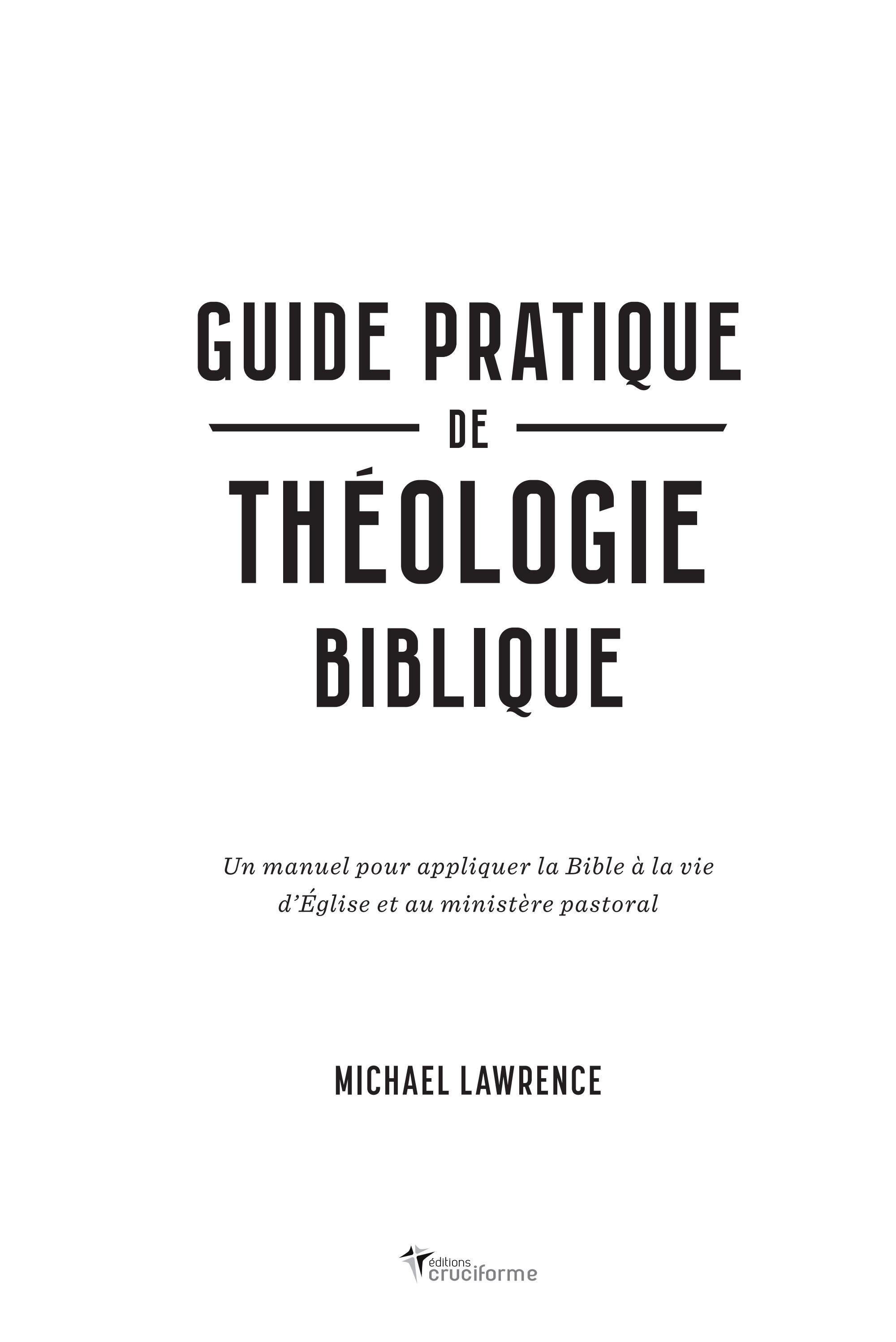 Guide pratique de théologie biblique • Michael Lawrence by BLF Éditions ...