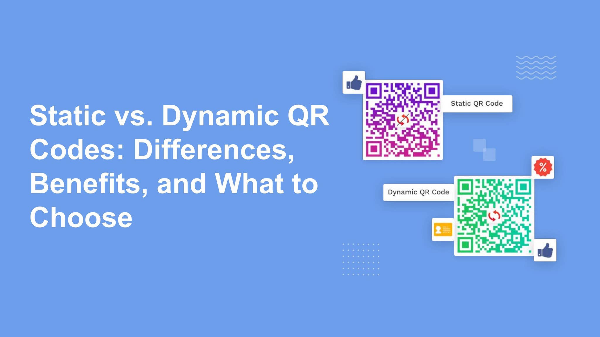 Static vs. Dynamic QR Codes: Differences, Benefits, and What to Choose ...