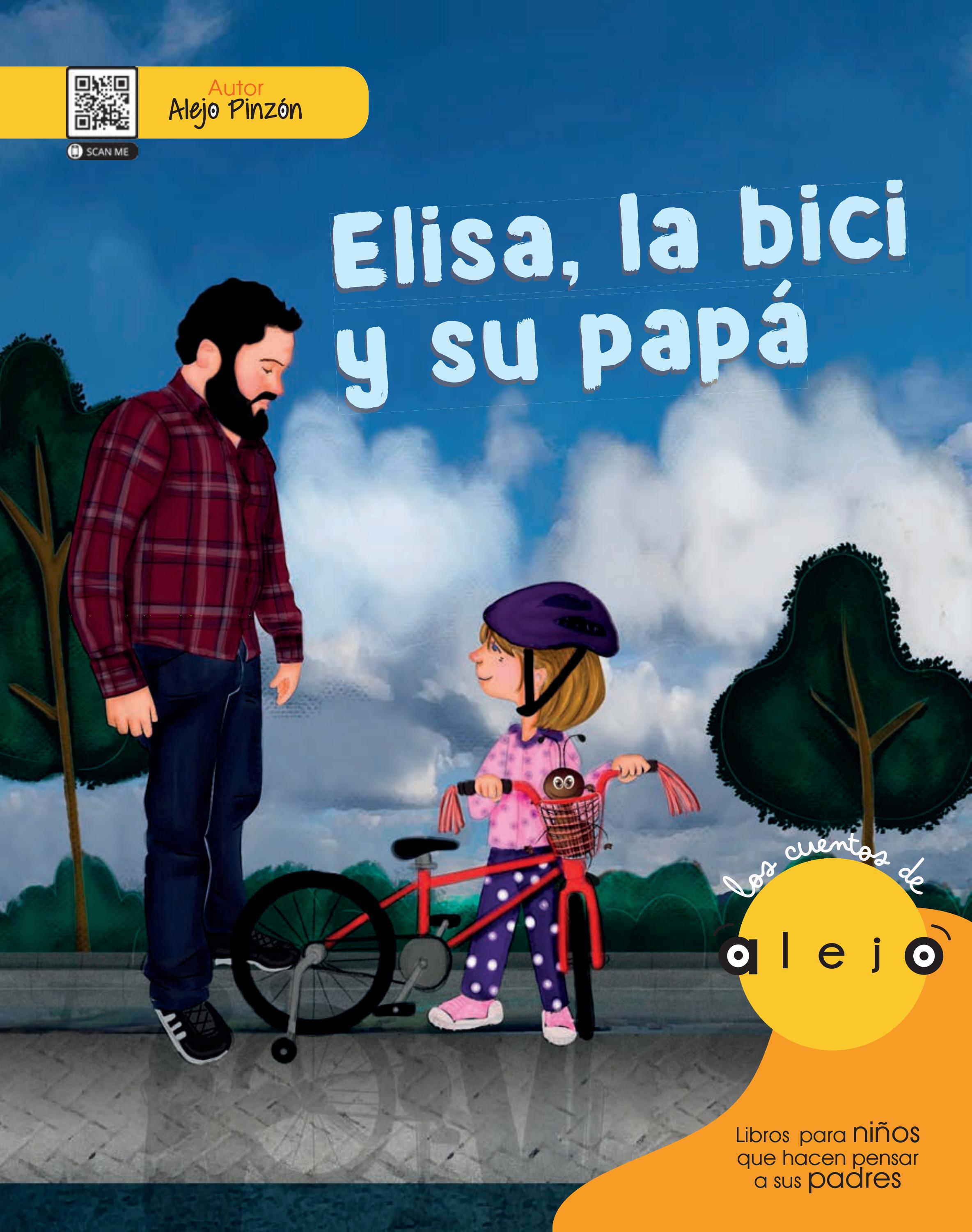 Elisa la bici, y su papá-Serie de 6 libros para niños que hacen pensar ...