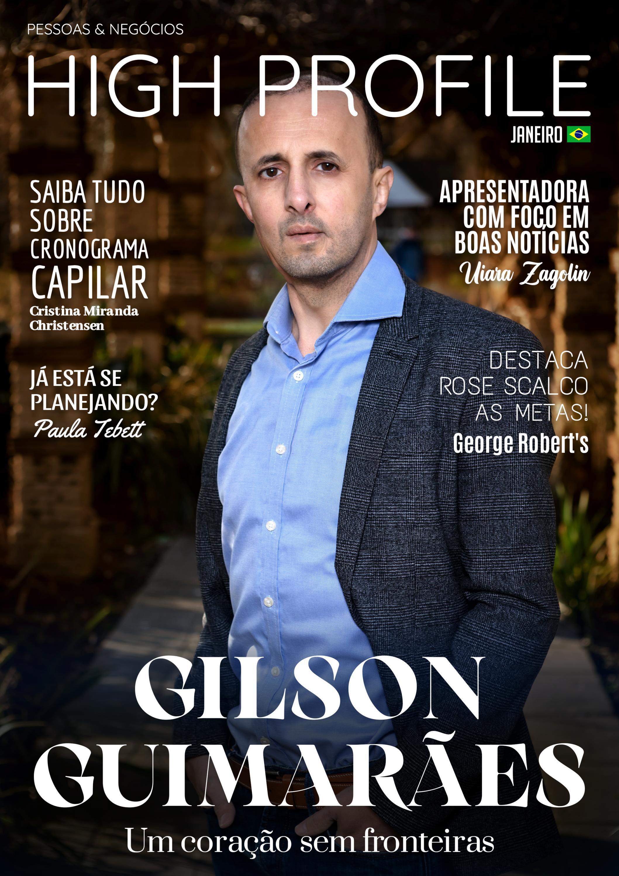Gilson Guimarães - Um coração sem fronteiras by highprofilemagazine - Issuu