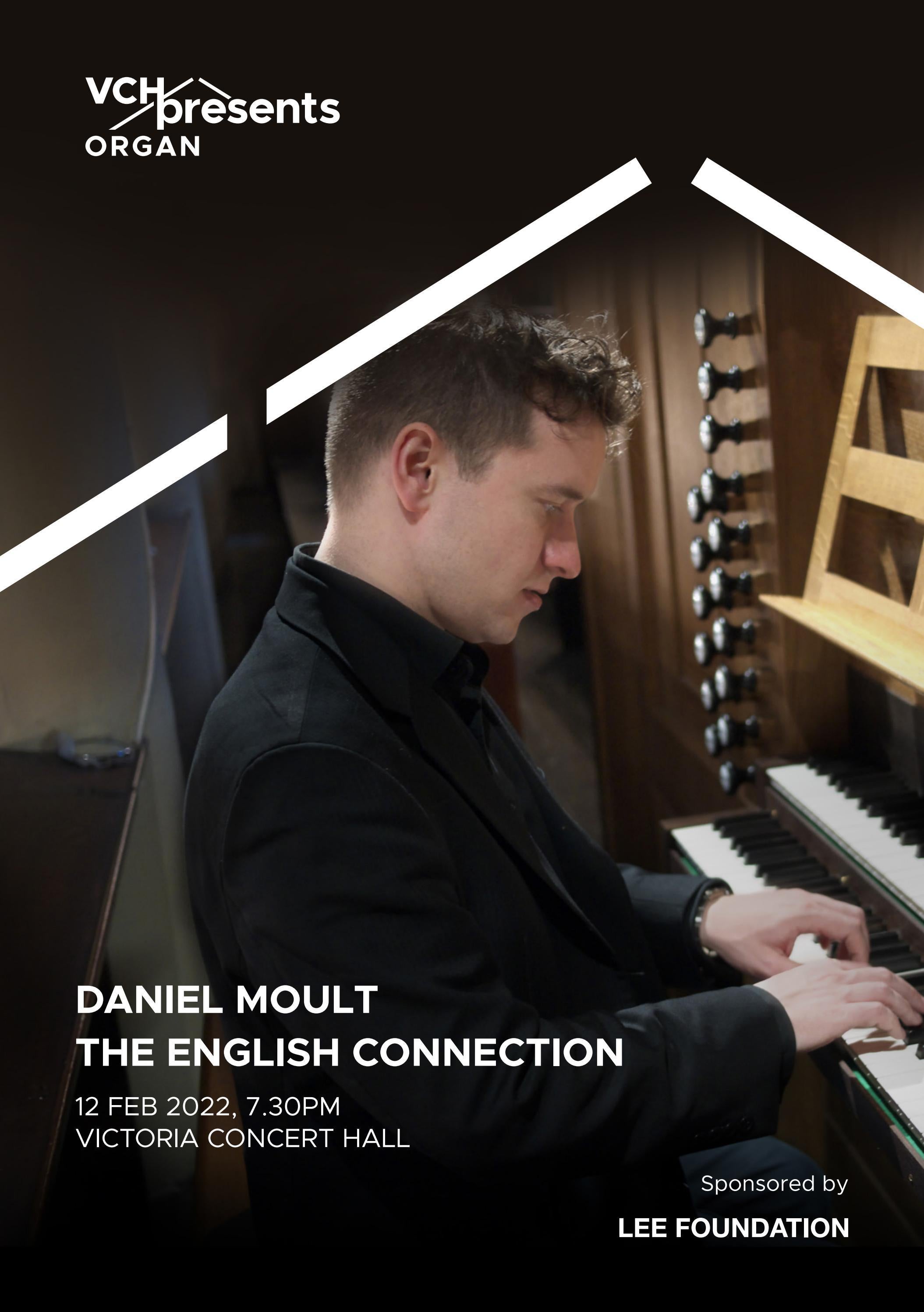 VCHpresents Organ: Daniel Moult, The English Connection by Singapore ...