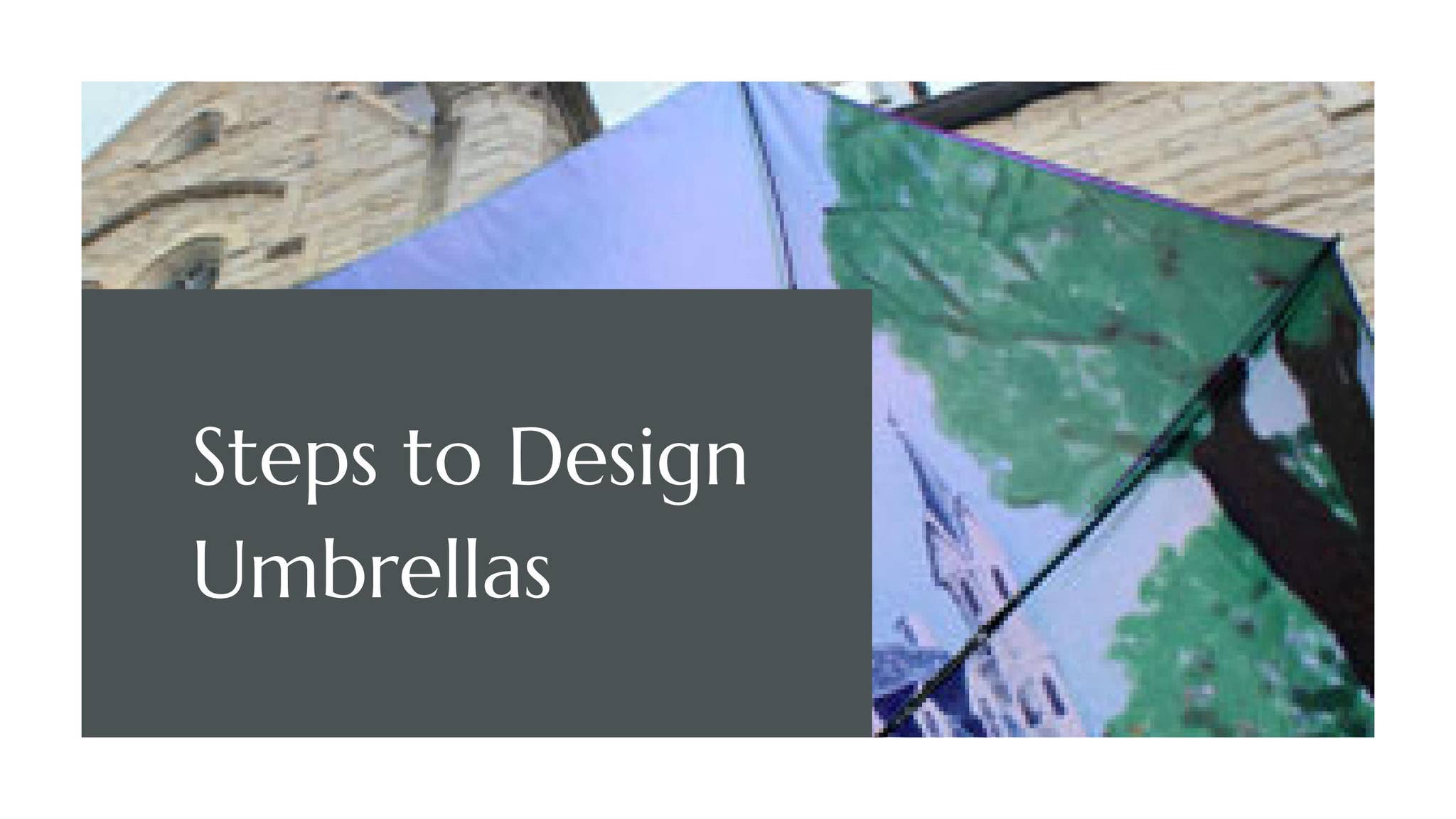 Steps to Design Umbrellas by HUIFENG UMBRELLA CO., LTD. - Issuu