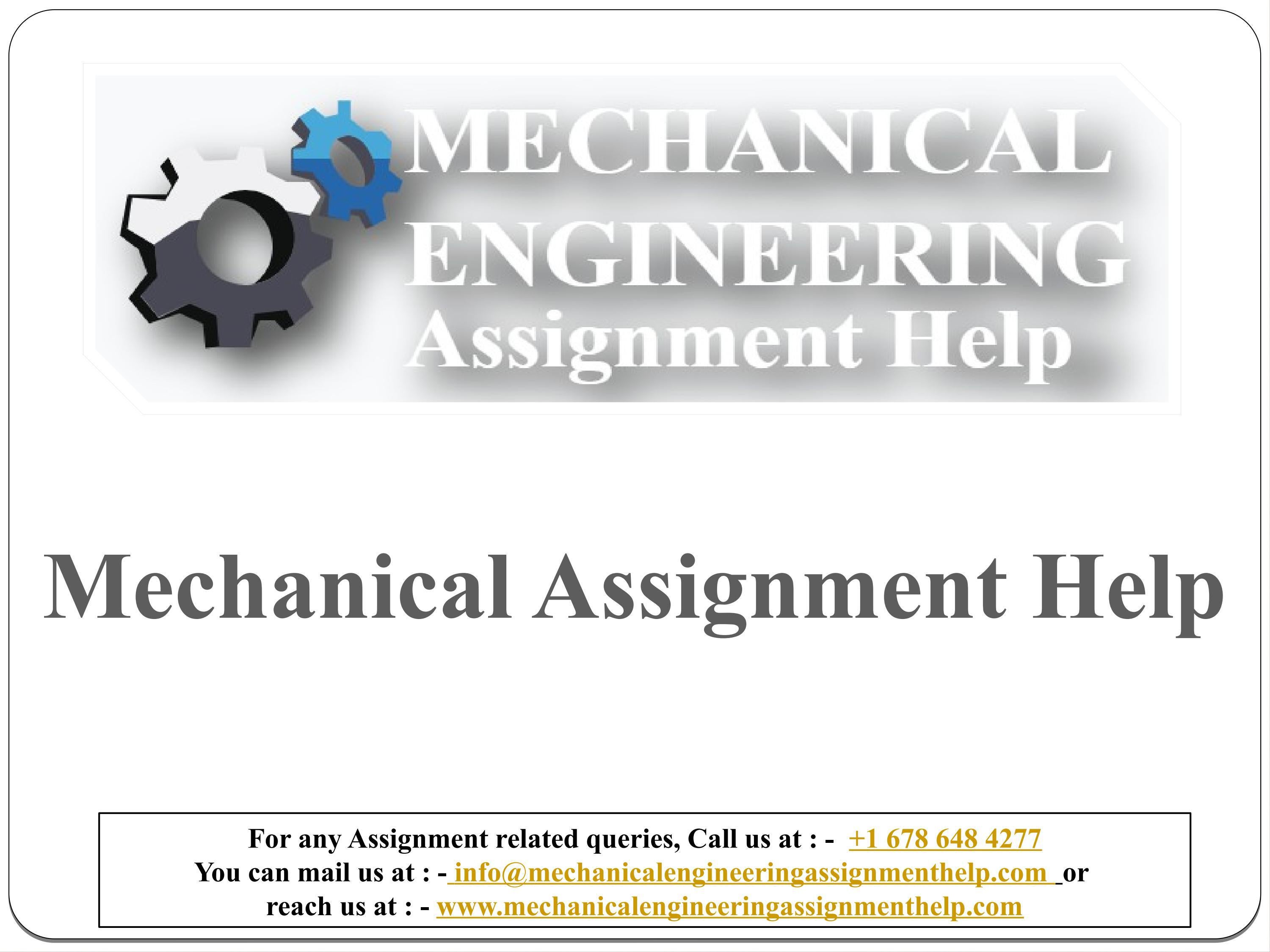 Mechanical Engineering Assignment Help by Mechanical Engineering ...