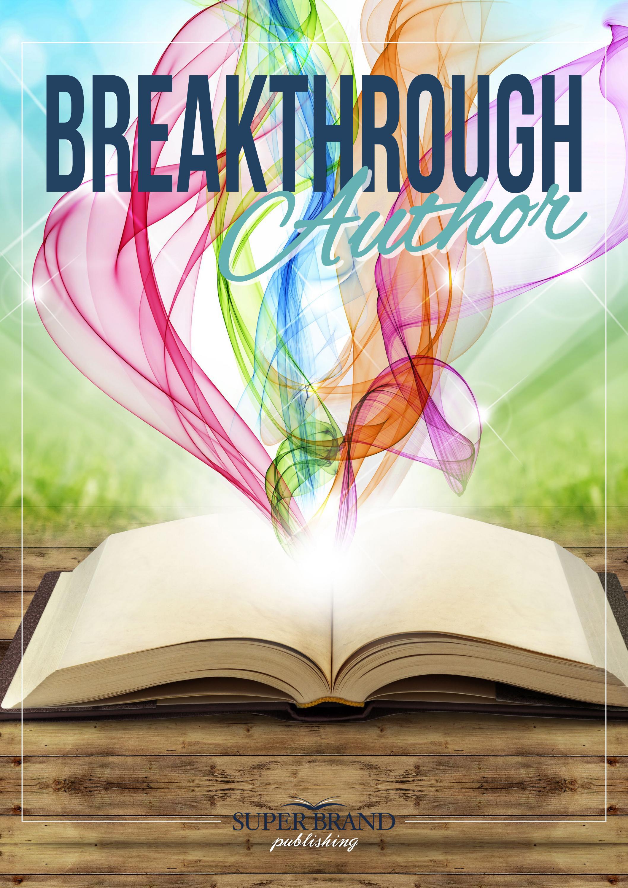 Breakthrough Author Magazine March 2022 by Breakthrough Author - Issuu