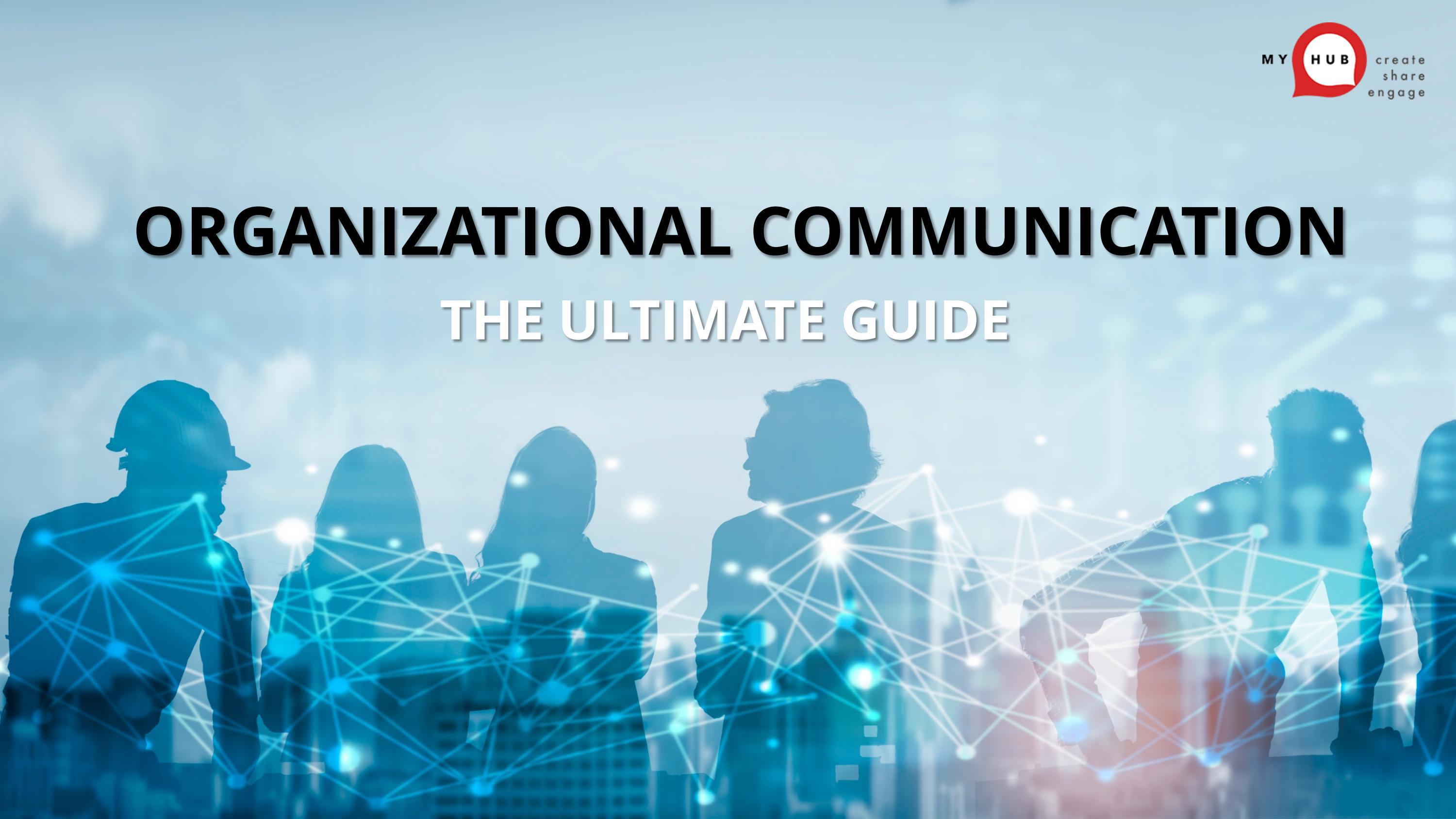 Organizational Communication: The Ultimate Guide by ...