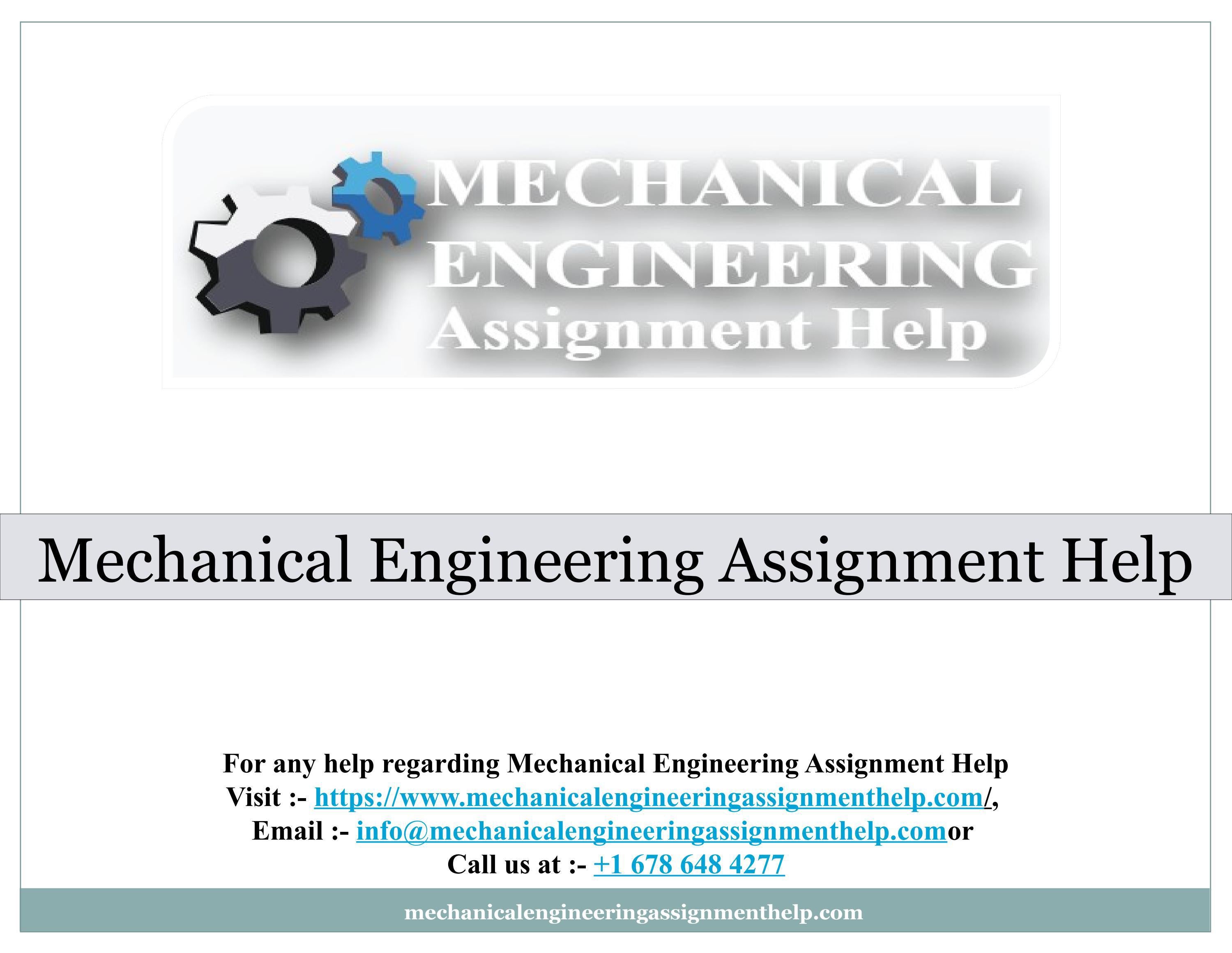 Mechanical Engineering Assignment Help by Mechanical Engineering ...