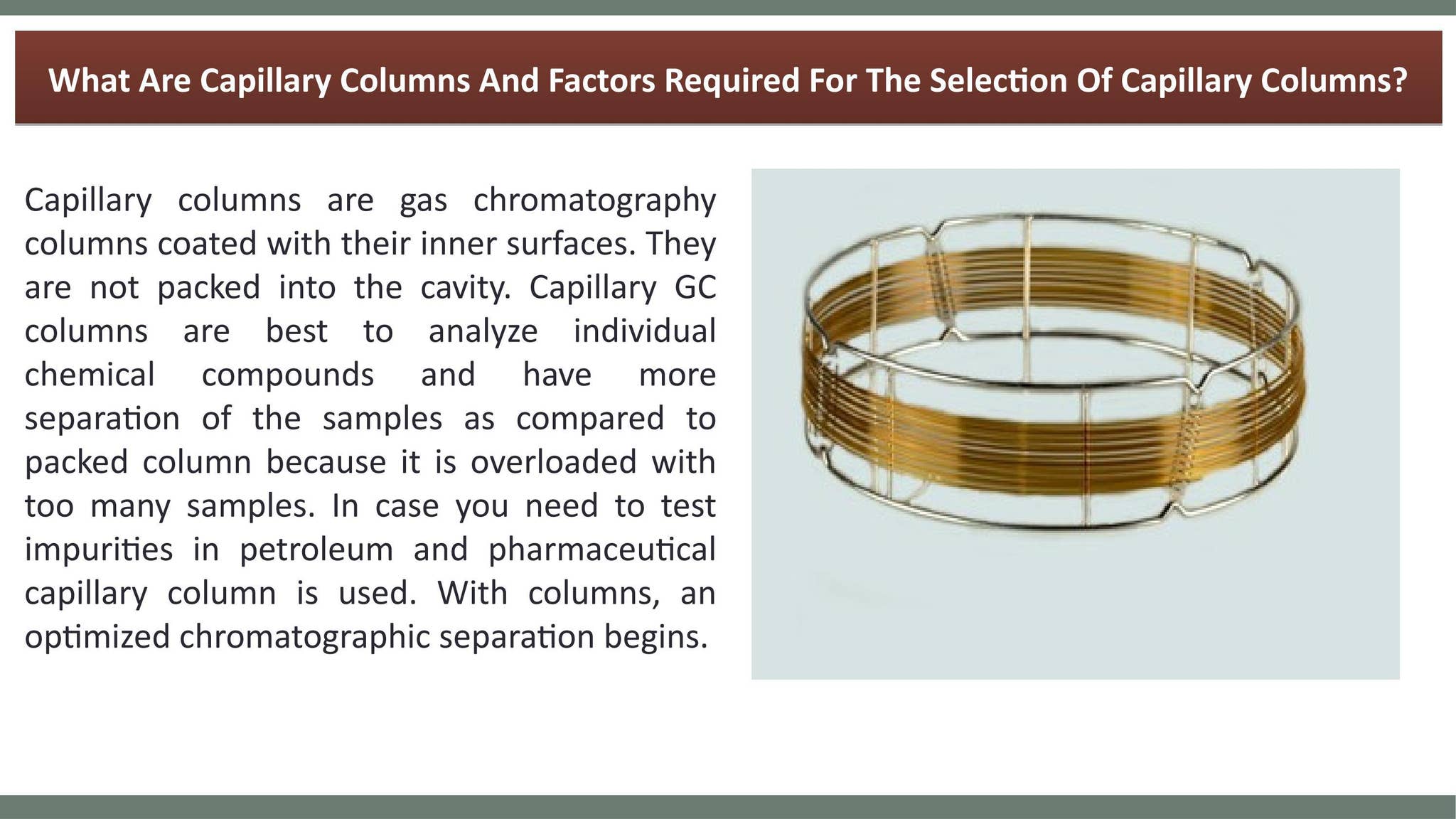 What Are Capillary Columns And Factors Required For The Selection Of Capillary Columns? by ...