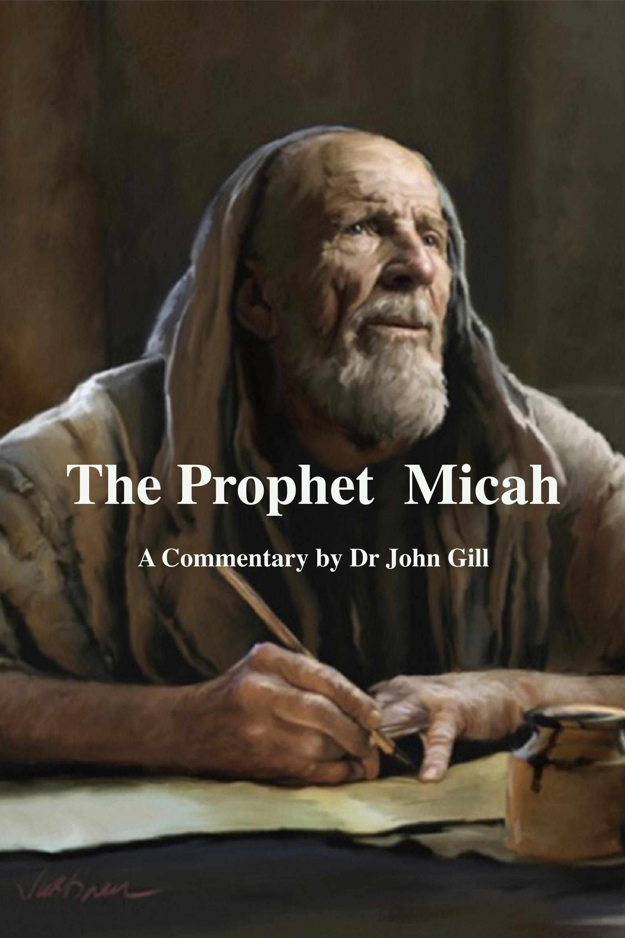 The Prophet Micah, a Commentary by Dr. John Gill by David Clarke - Issuu
