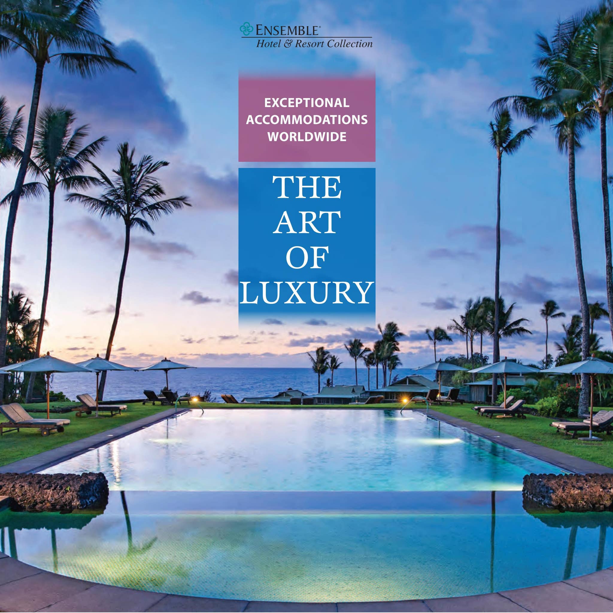 Ensemble Hotel & Resort Collection - Current Edition by Ensemble Travel ...