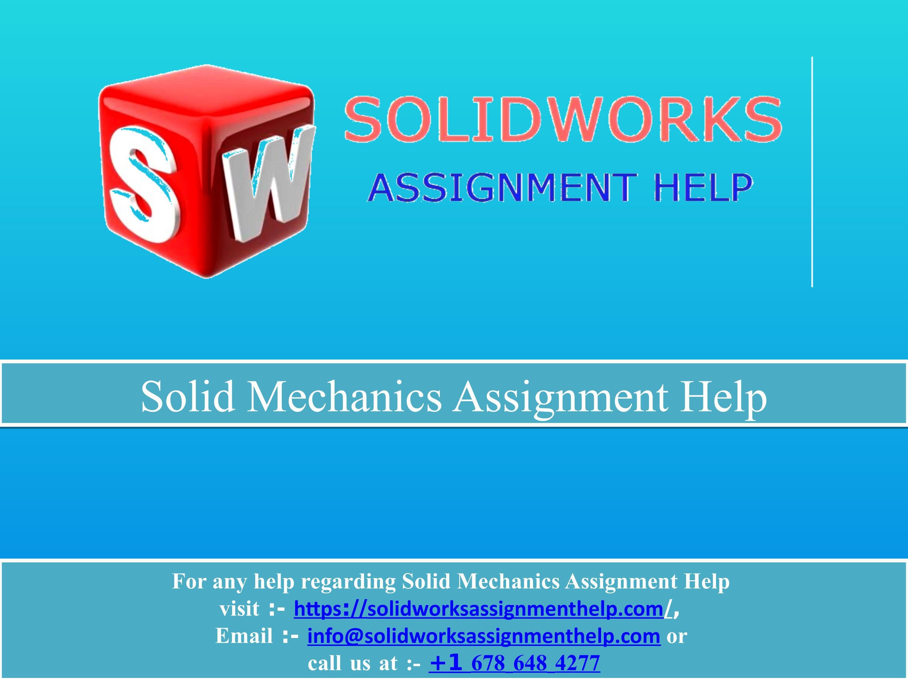 Solid Mechanics Assignment Help by Solidwork Assignment Help - Issuu