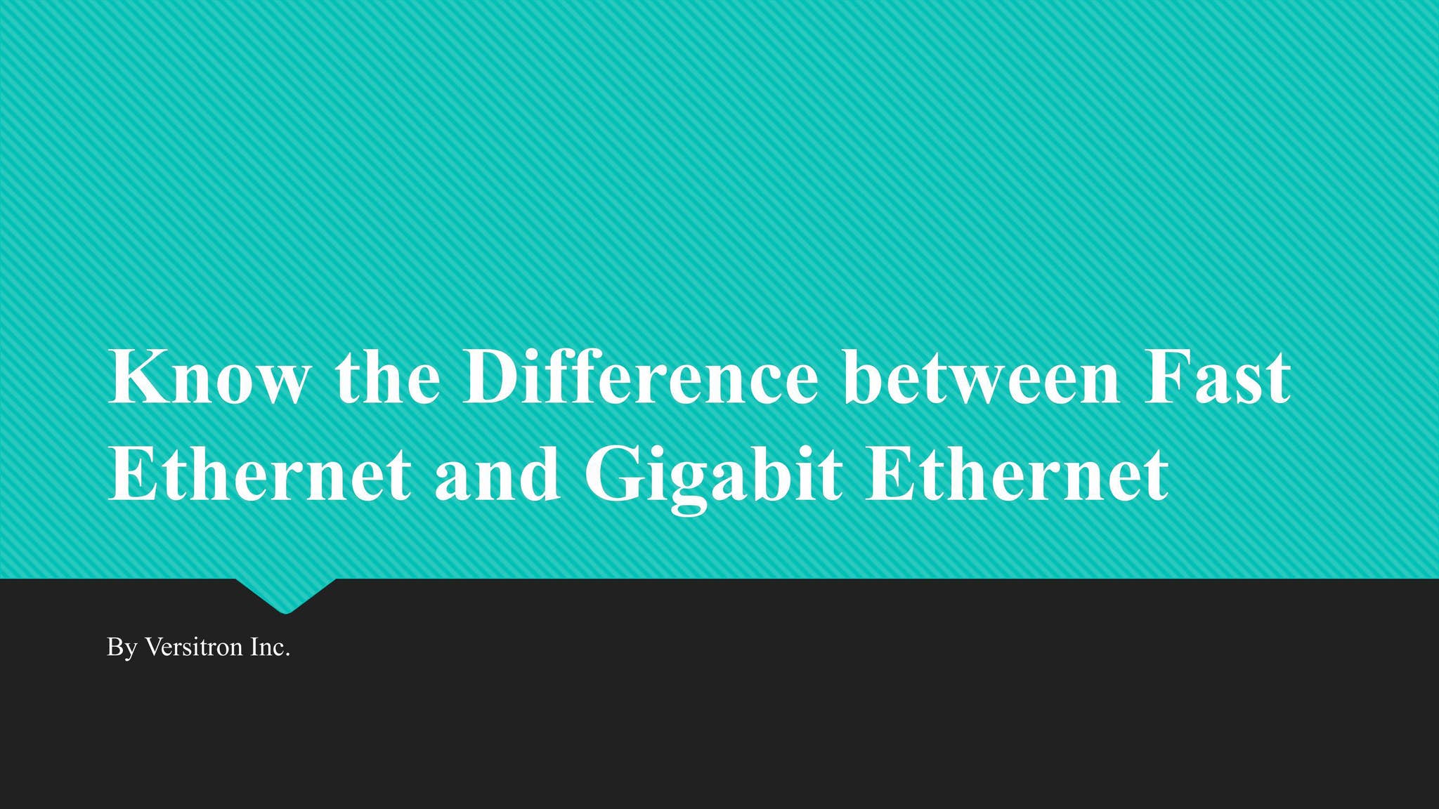 Know the Difference between Fast Ethernet and Gigabit Ethernet by Versitron Inc. - Issuu