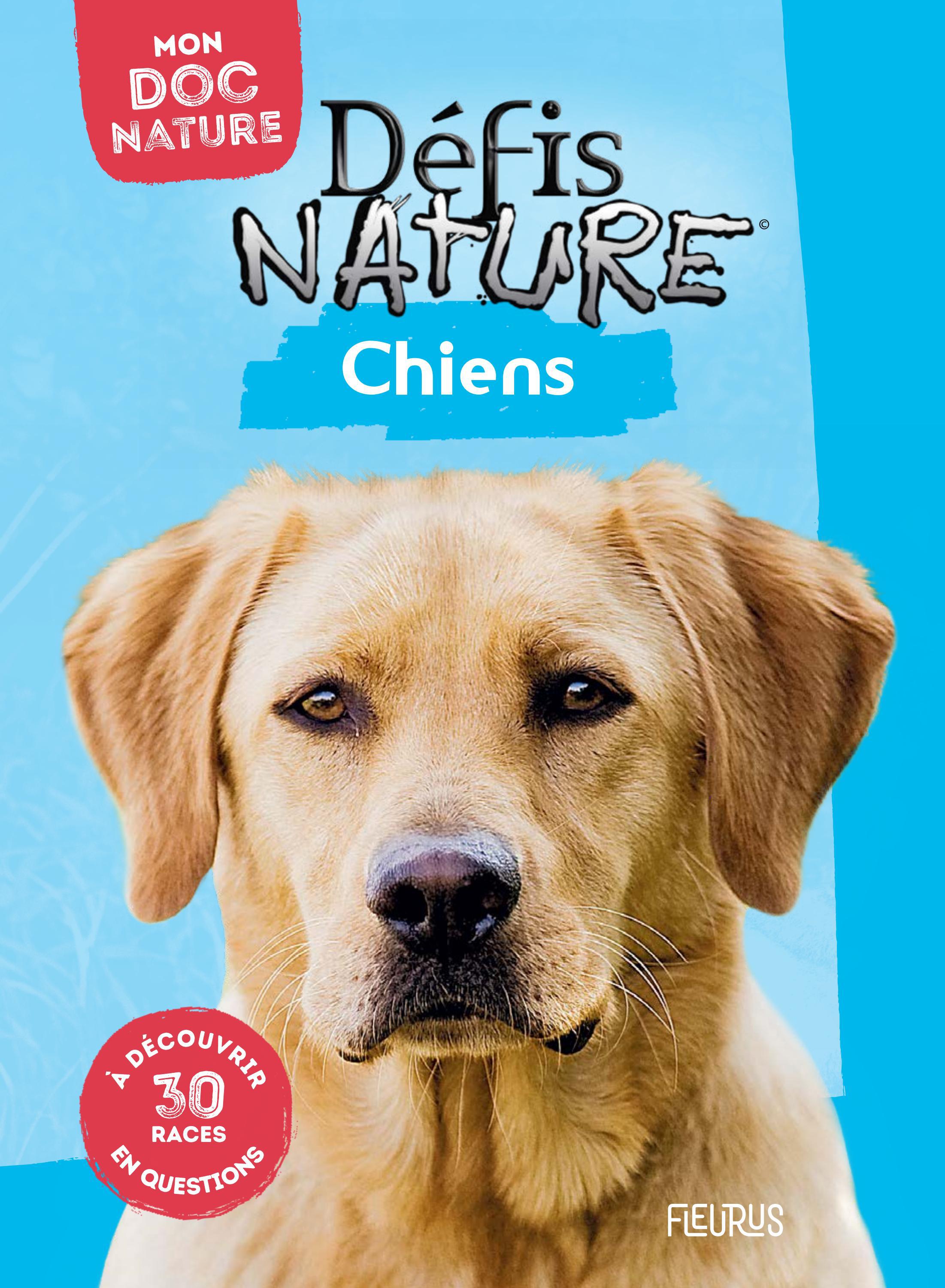Chiens - Défis nature - Mon doc nature by Fleurus Editions - Issuu