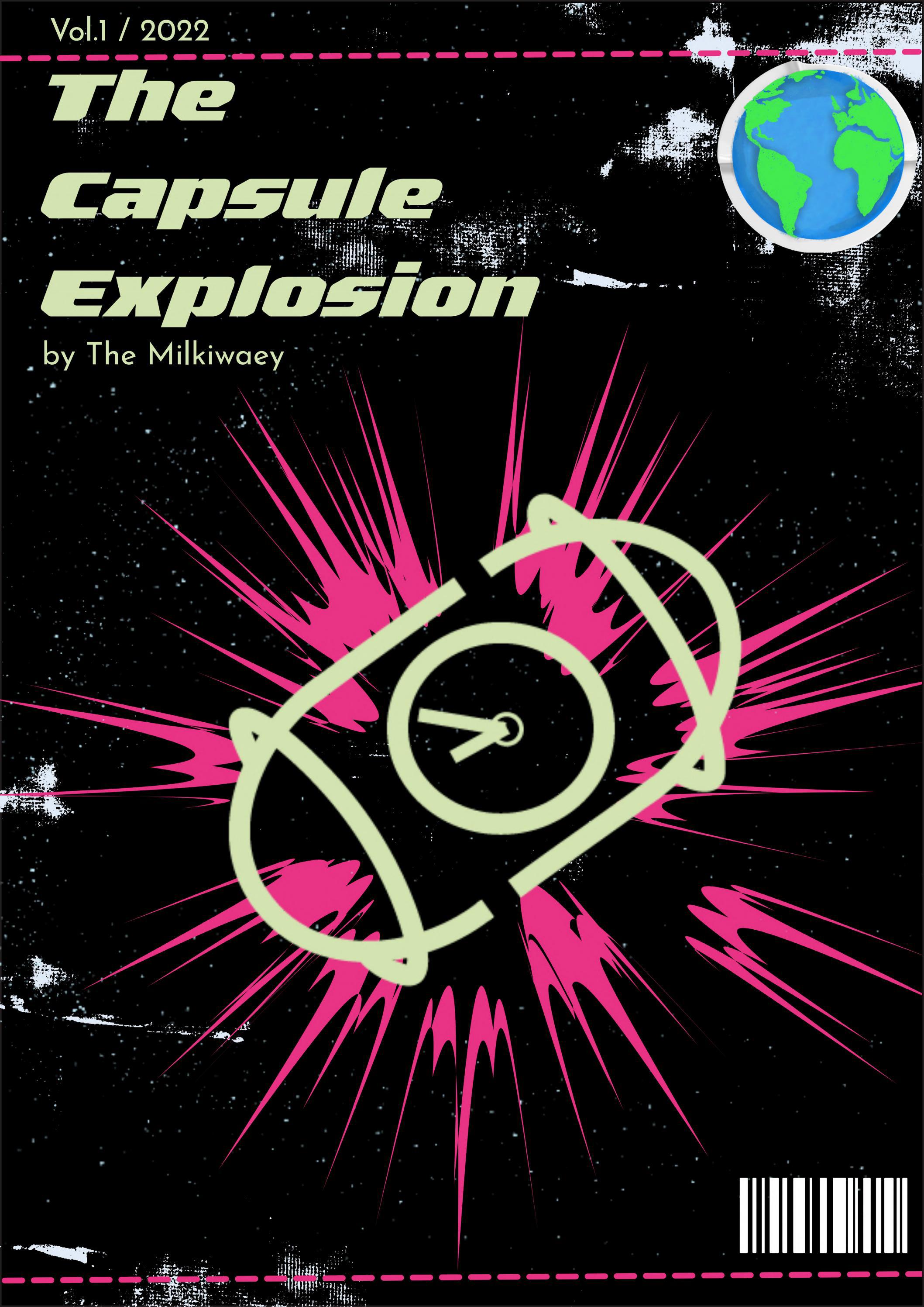 The Capsule Explosion Volume 1 by The Milkiwaey - Issuu