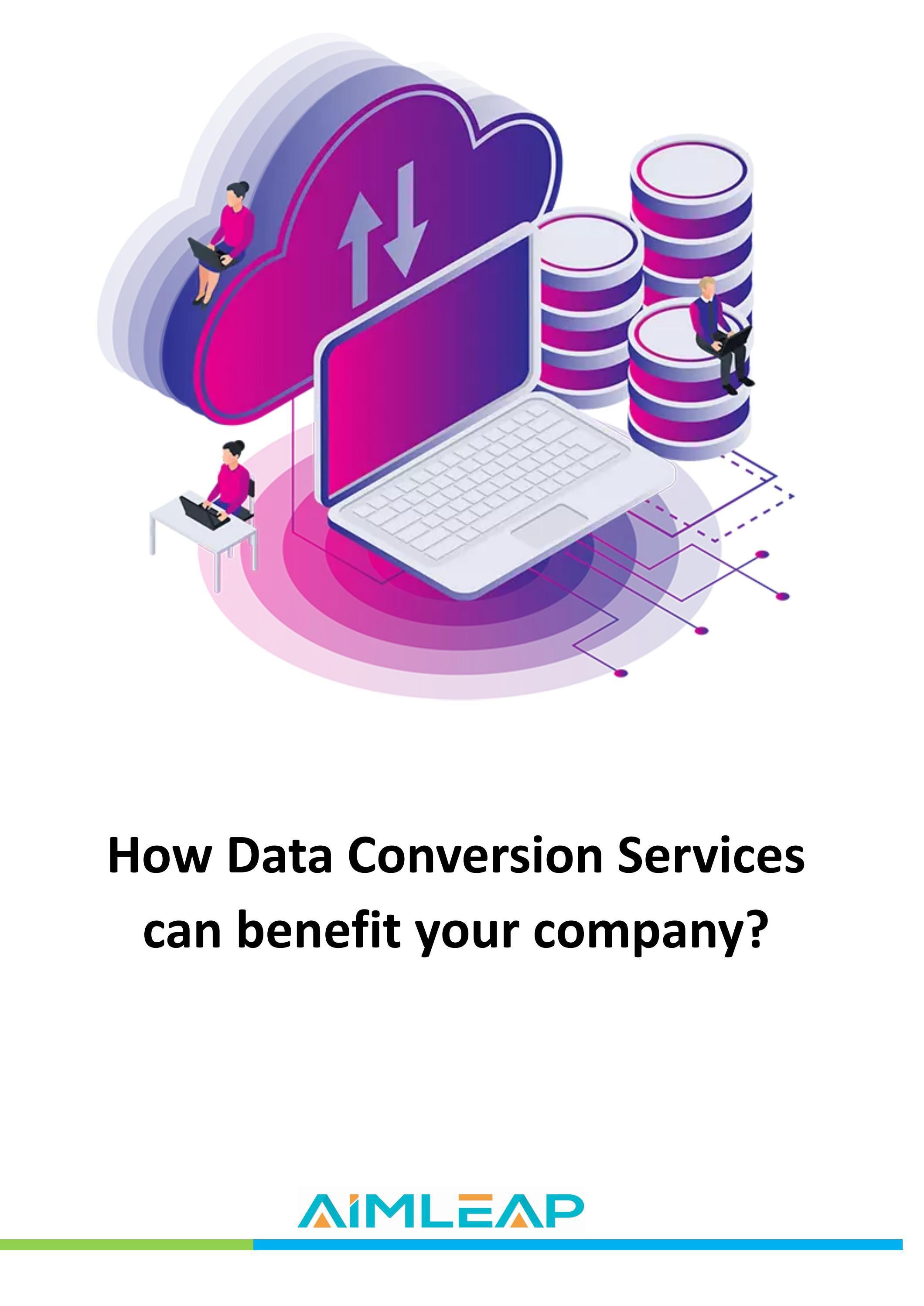 Data Conversion Companies by AIMLEAP - Outsource Bigdata - Issuu