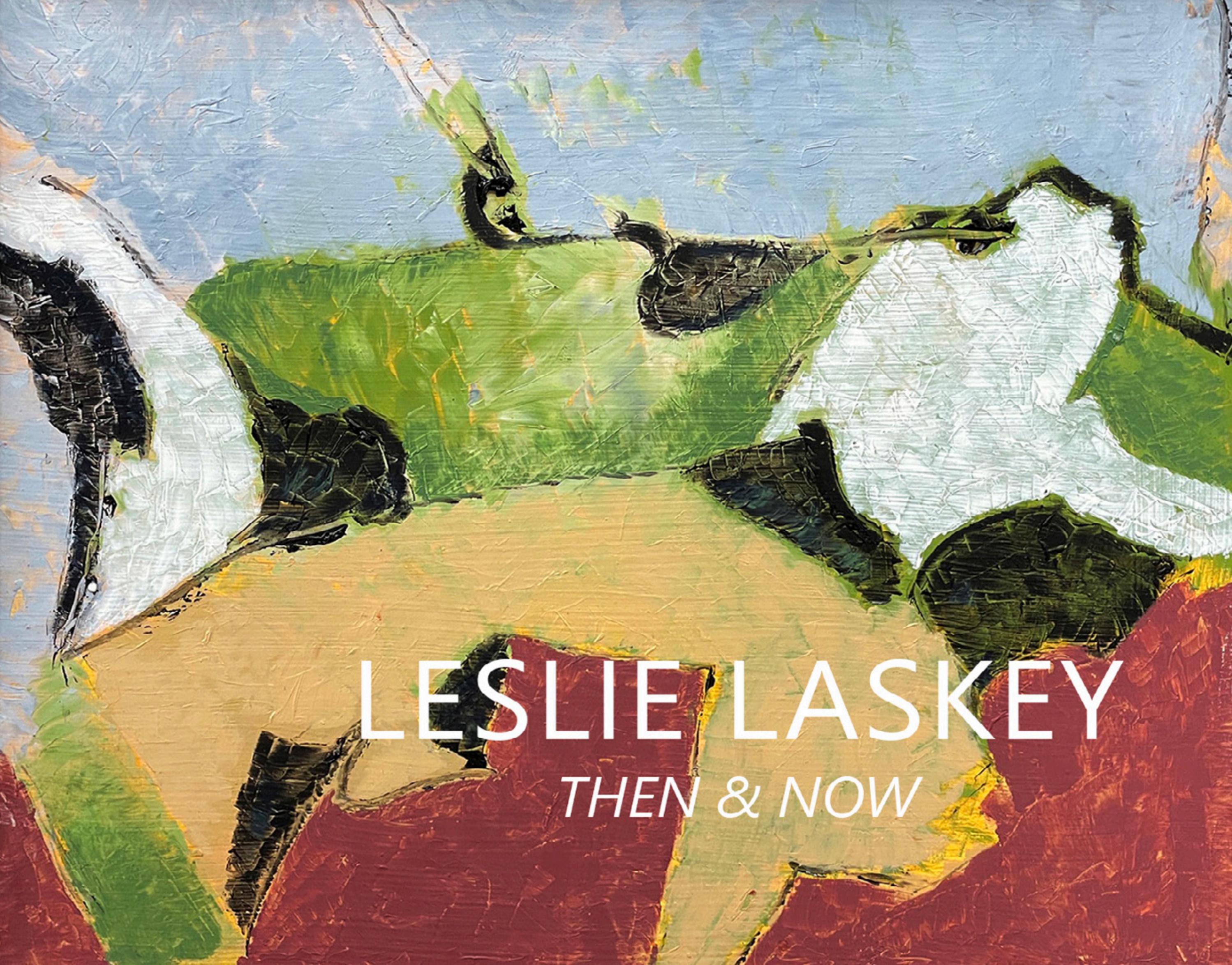 Leslie Laskey: Then and Now by Bruno David Gallery - Issuu