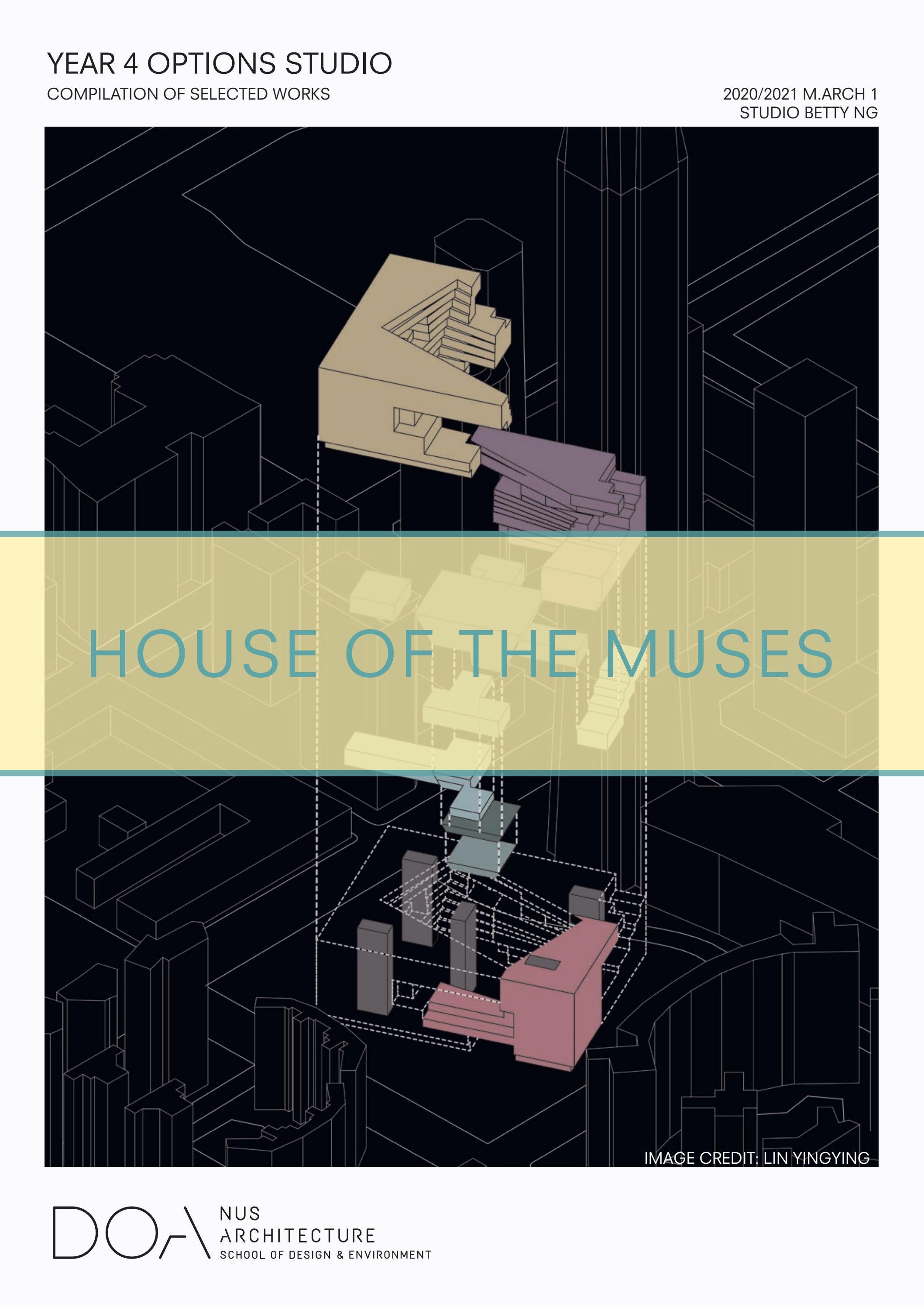 NUS DoA M.Arch1 Options Studio - House of the Muses (2020/2021) by NUS ...