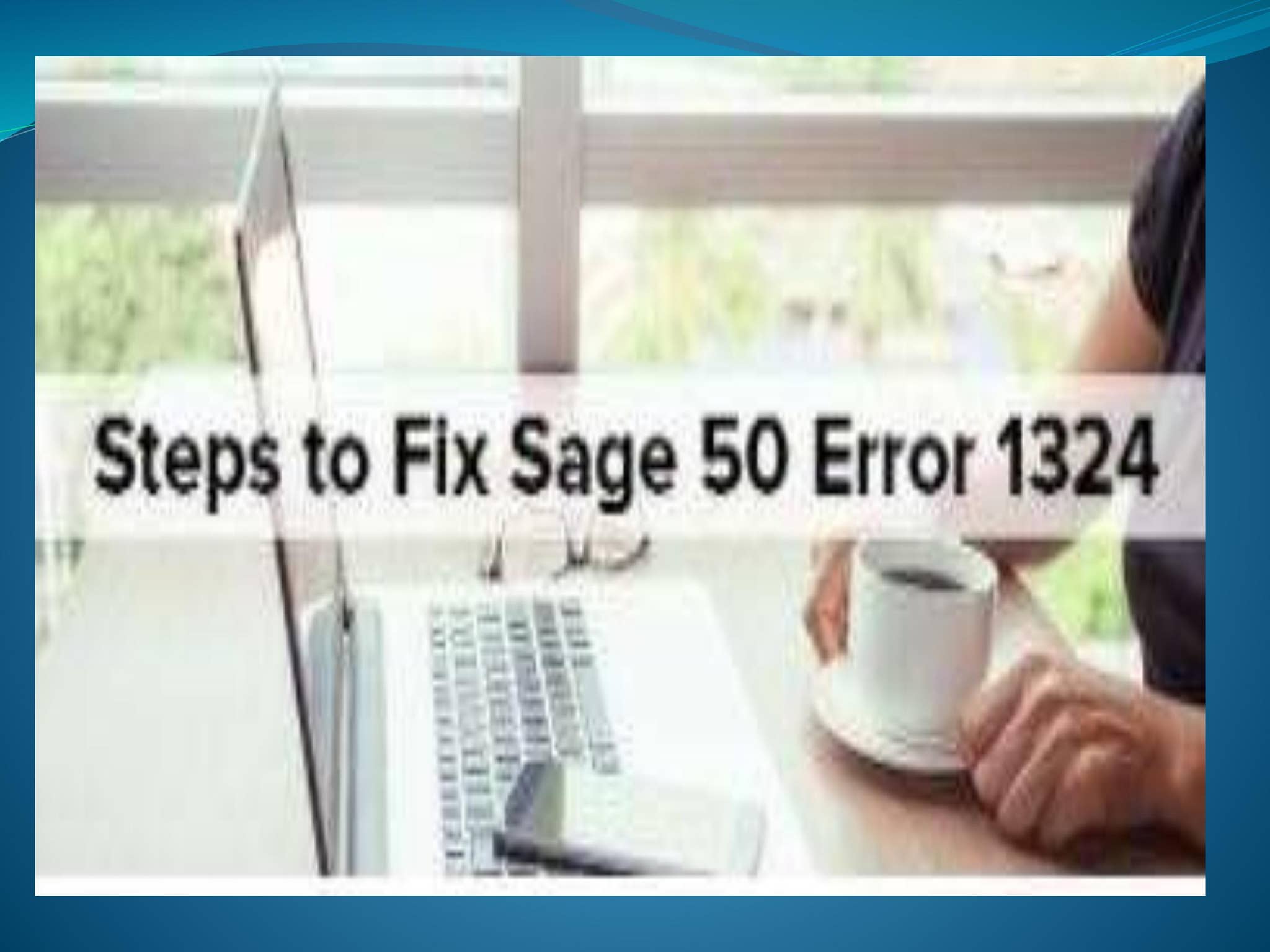 How to Fix Sage 50 Accounting Error 1324 by accounting advice - Issuu