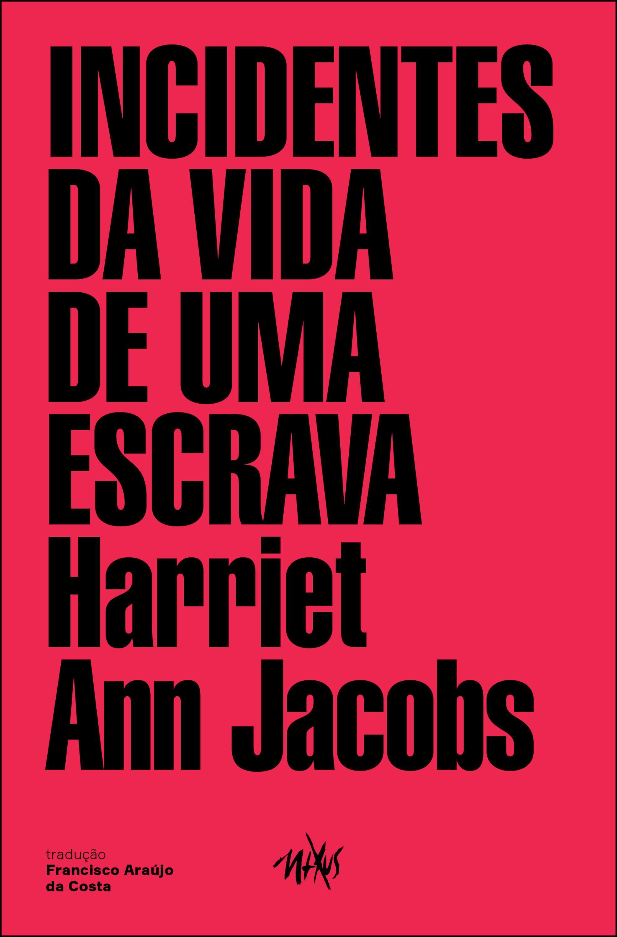 Incidentes da vida de uma escrava — Harriet Ann Jacobs by EdLab Press ...