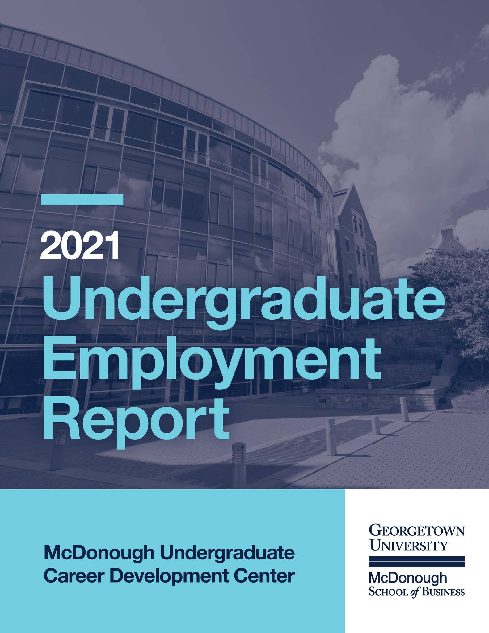 2021 Undergraduate Employment Report by Georgetown University McDonough ...