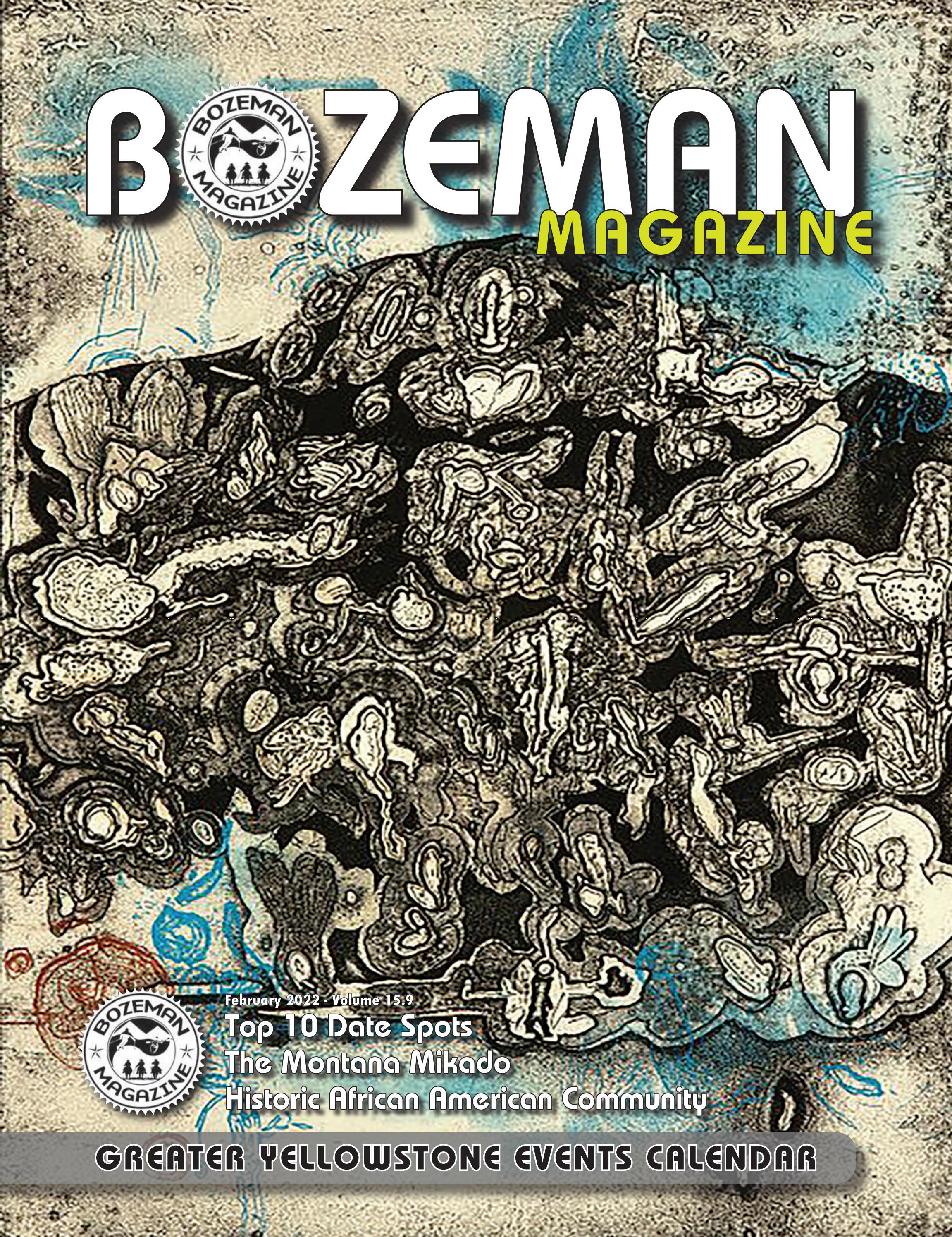 Bozeman Magazine February 2022 by Bozeman Magazine - Issuu