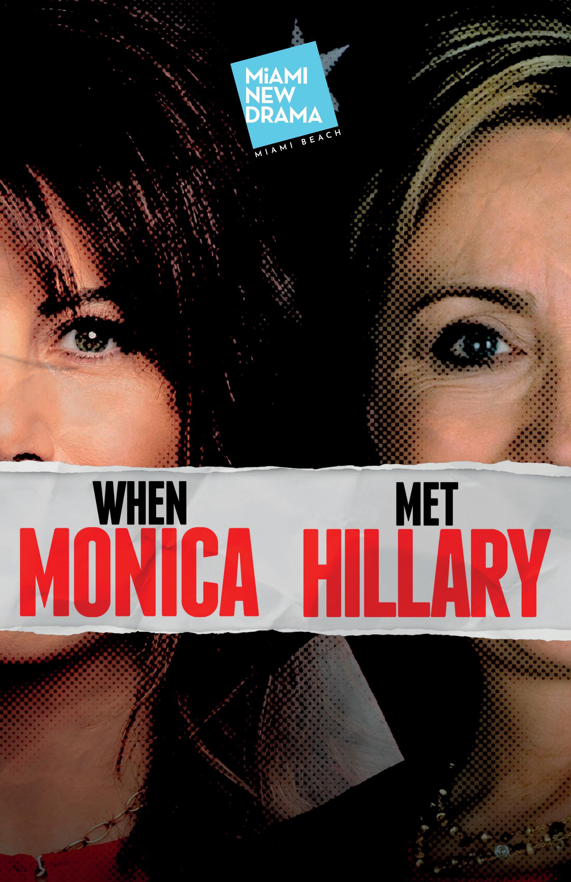 When Monica Met Hillary - Digital Program by Miami New Drama - Issuu