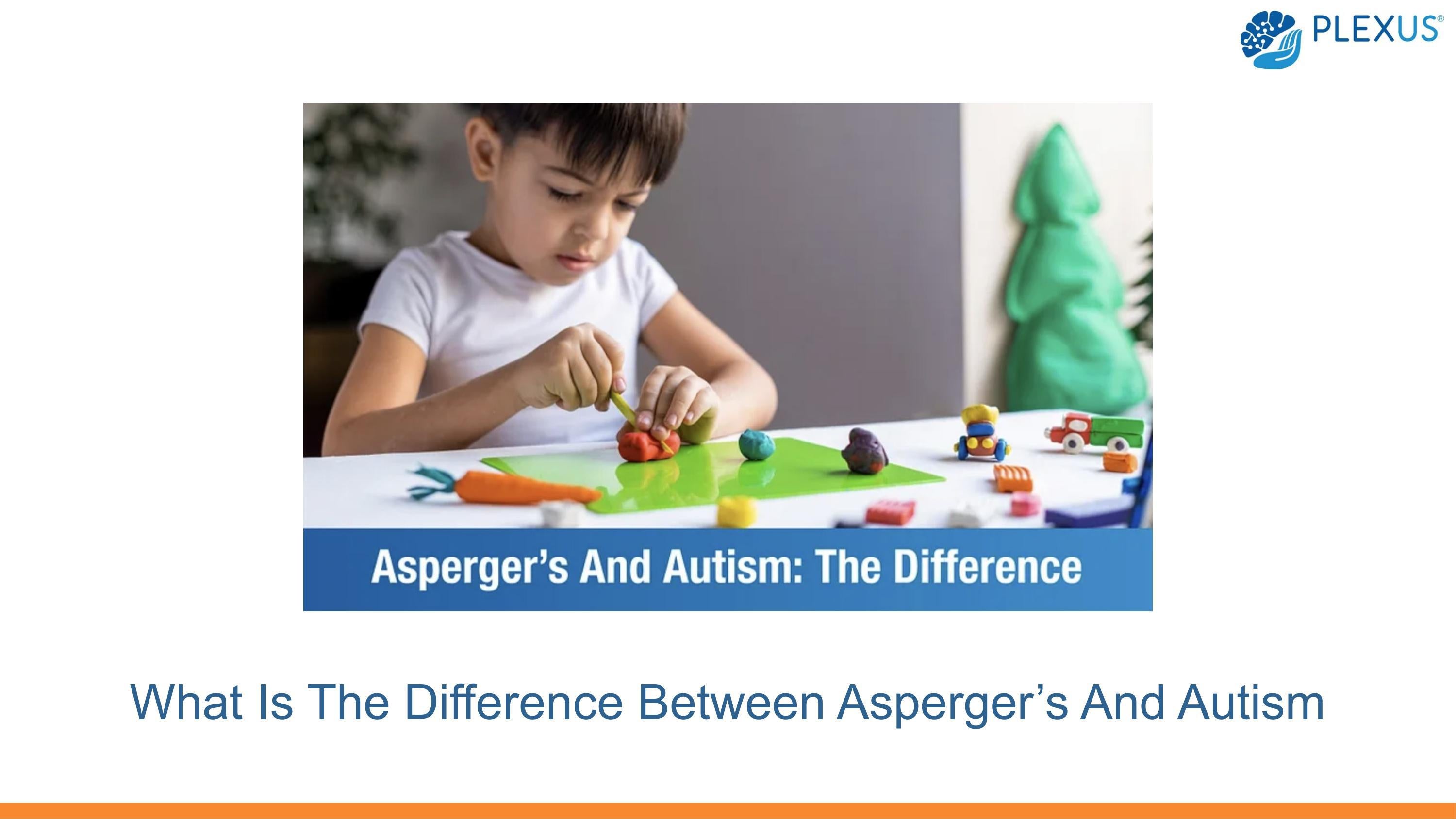 What Is The Difference Between Asperger’s And Autism by AlbertAlice - Issuu